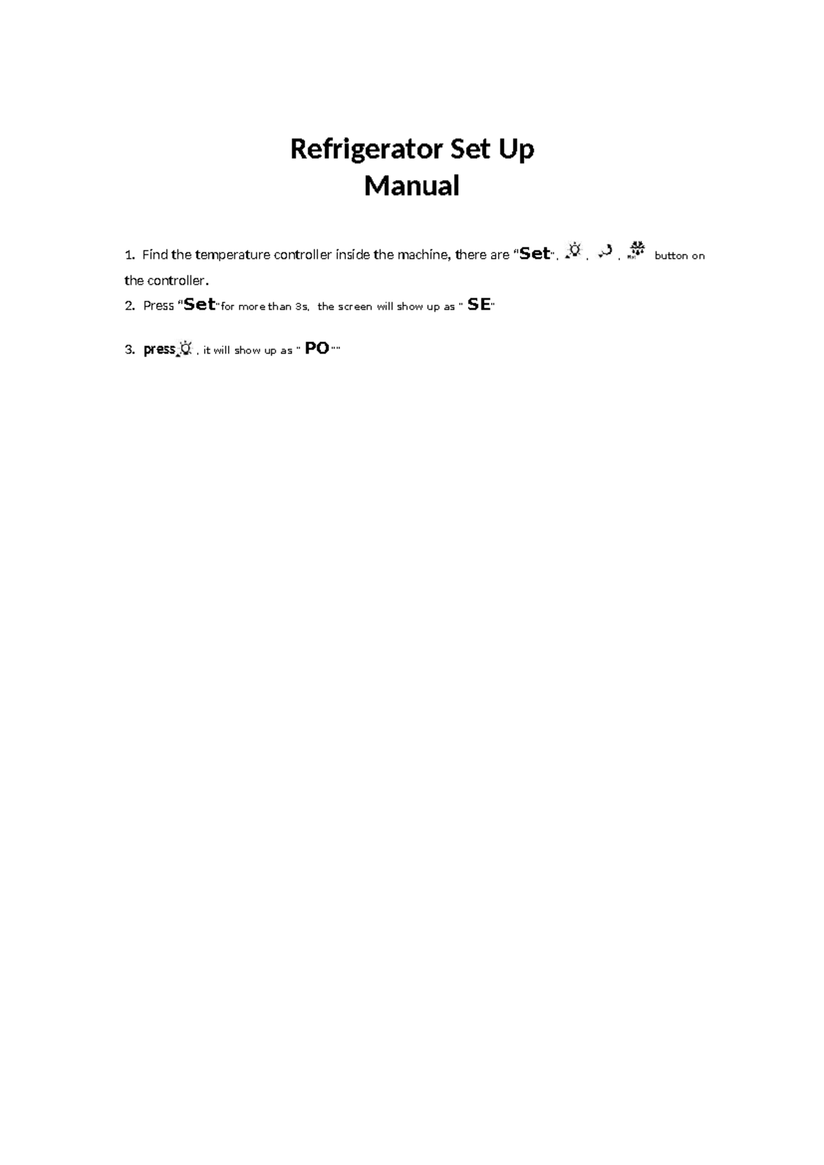 Refrigetor Set Up Manual - Refrigerator Set Up Manual 1. Find the ...