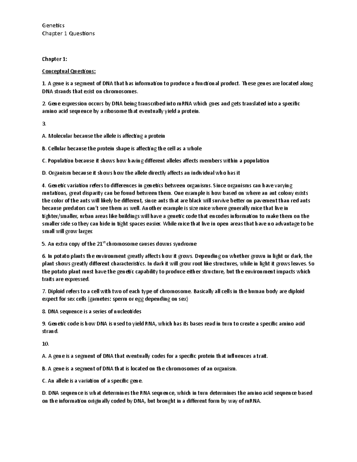 End Chapter 1 Questions - A gene is a segment of DNA that has ...
