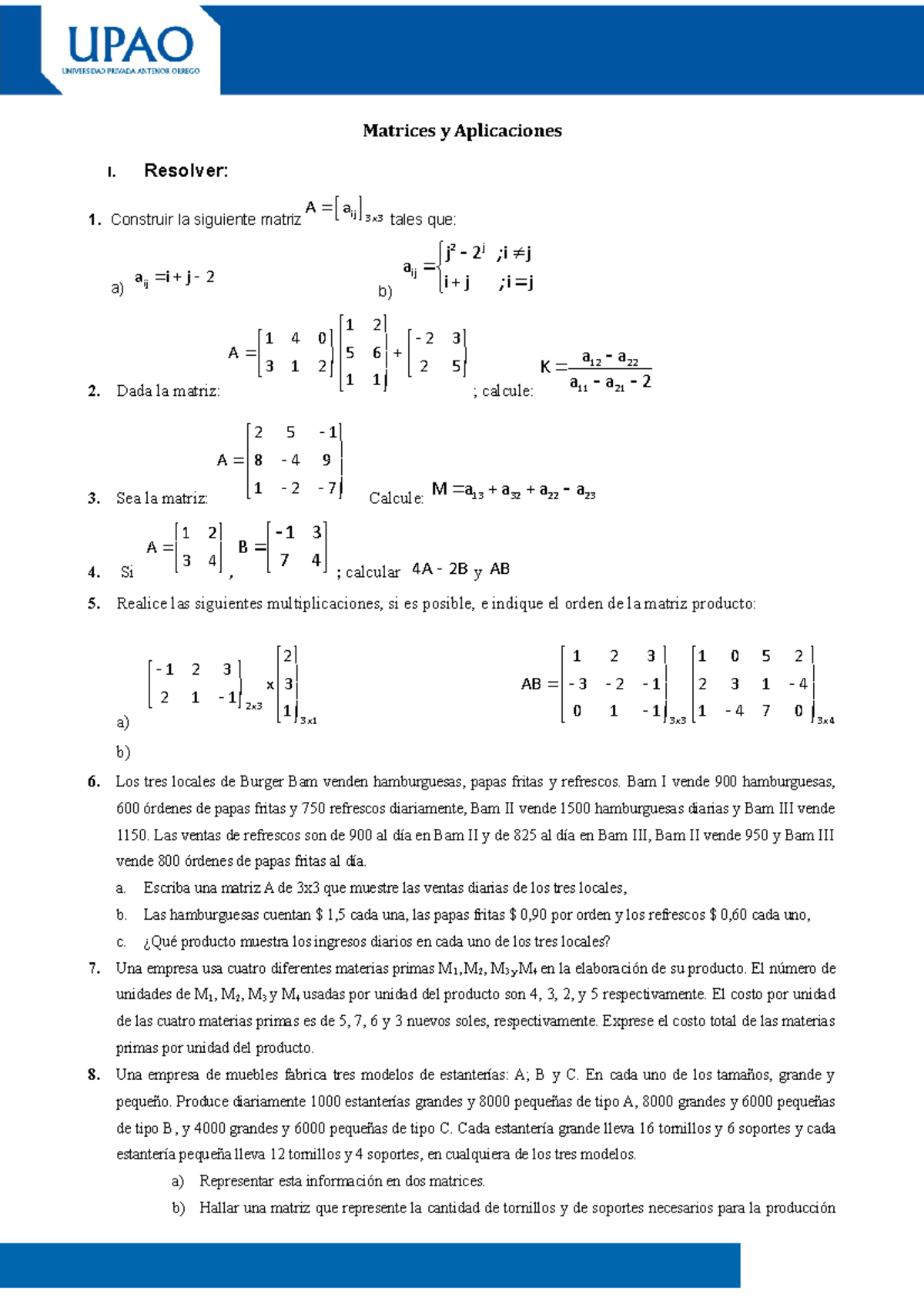 Matrices Y Aplicaciones - Resolver: Construir la siguiente matriz A aij ...