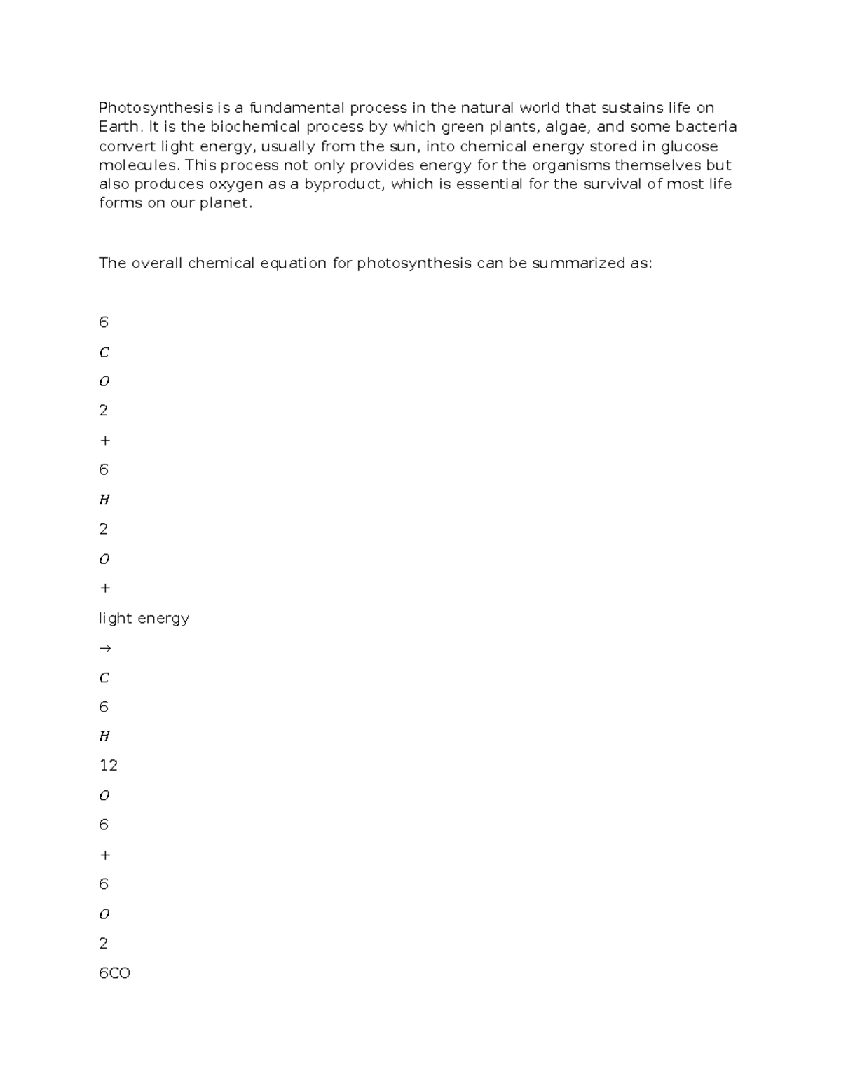 Photosynthesis is a fundamental process in the natural world that ...