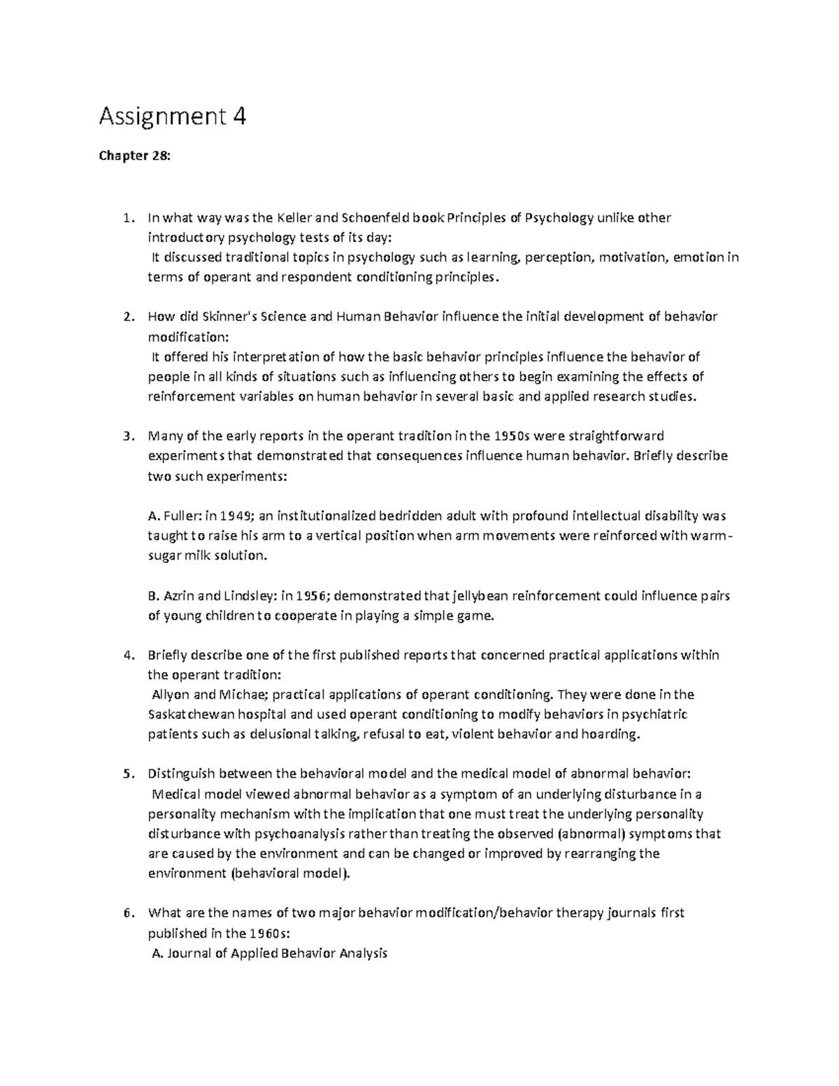 Assignment 4 - PSYC 3150 - Assignment 4 Chapter 28: In what way was the Keller and Schoenfeld ...