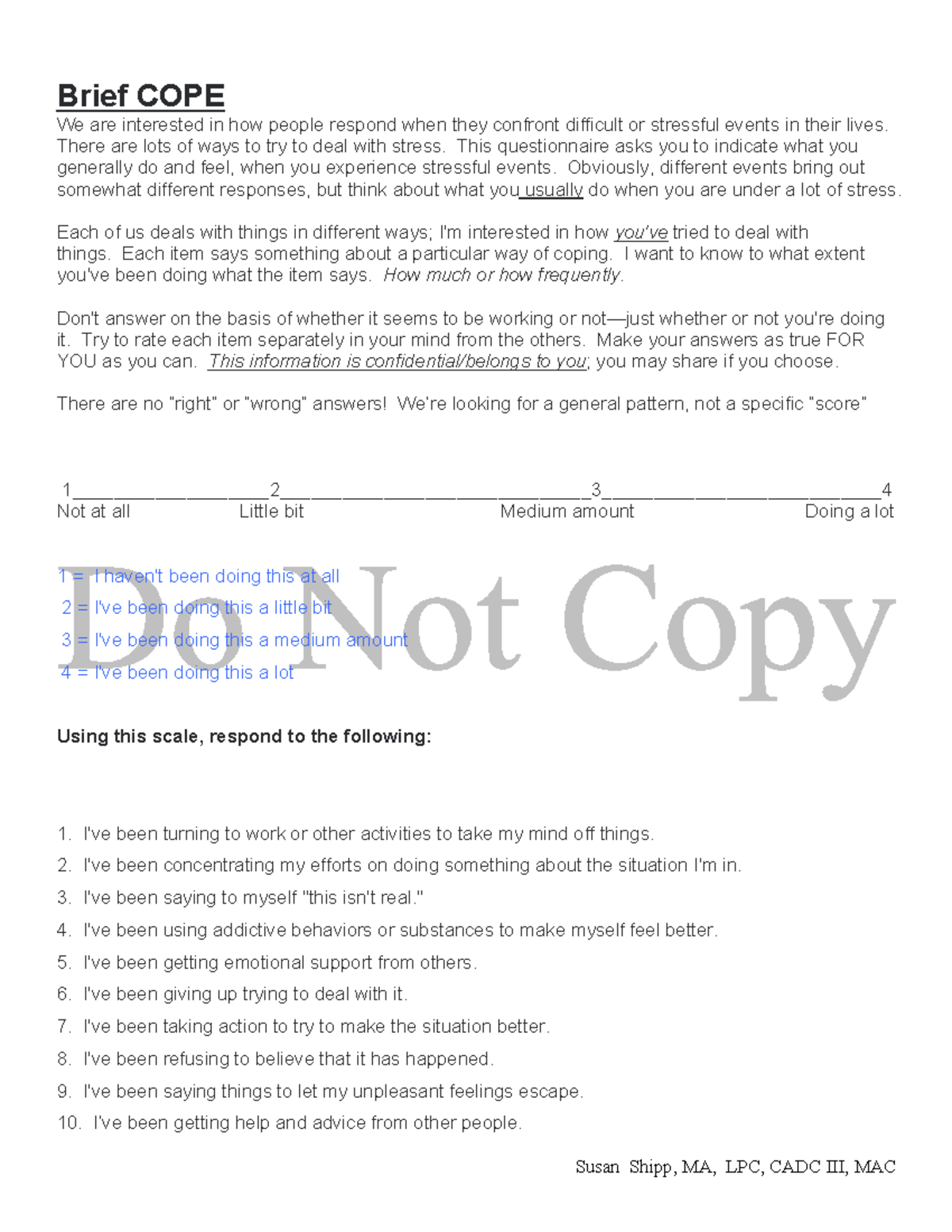 Brief cope for coping strategies - Brief COPE We are interested in how people respond when they ...