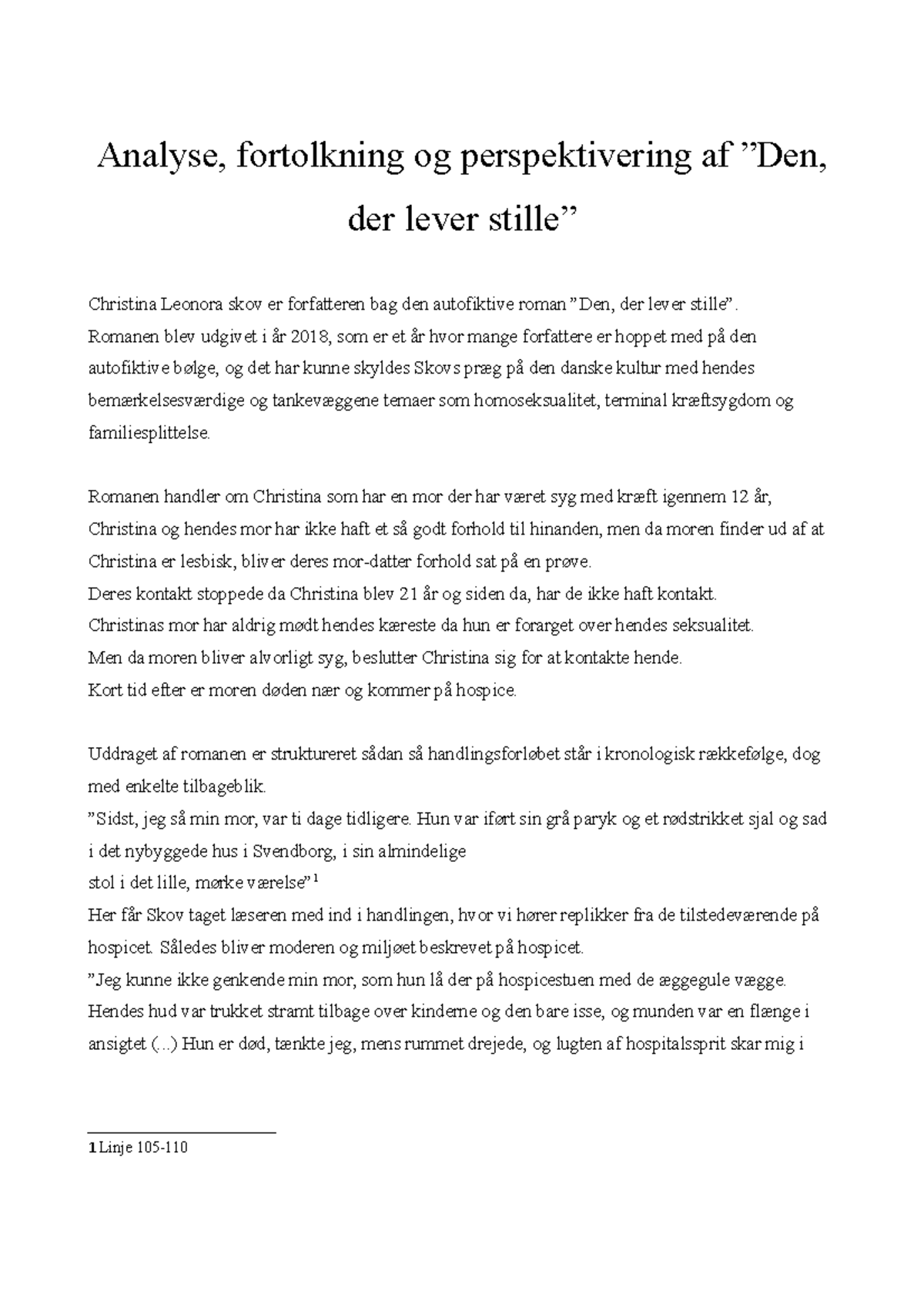 Den, der lever stille analyse - Analyse, fortolkning og perspektivering af ”Den, der lever ...