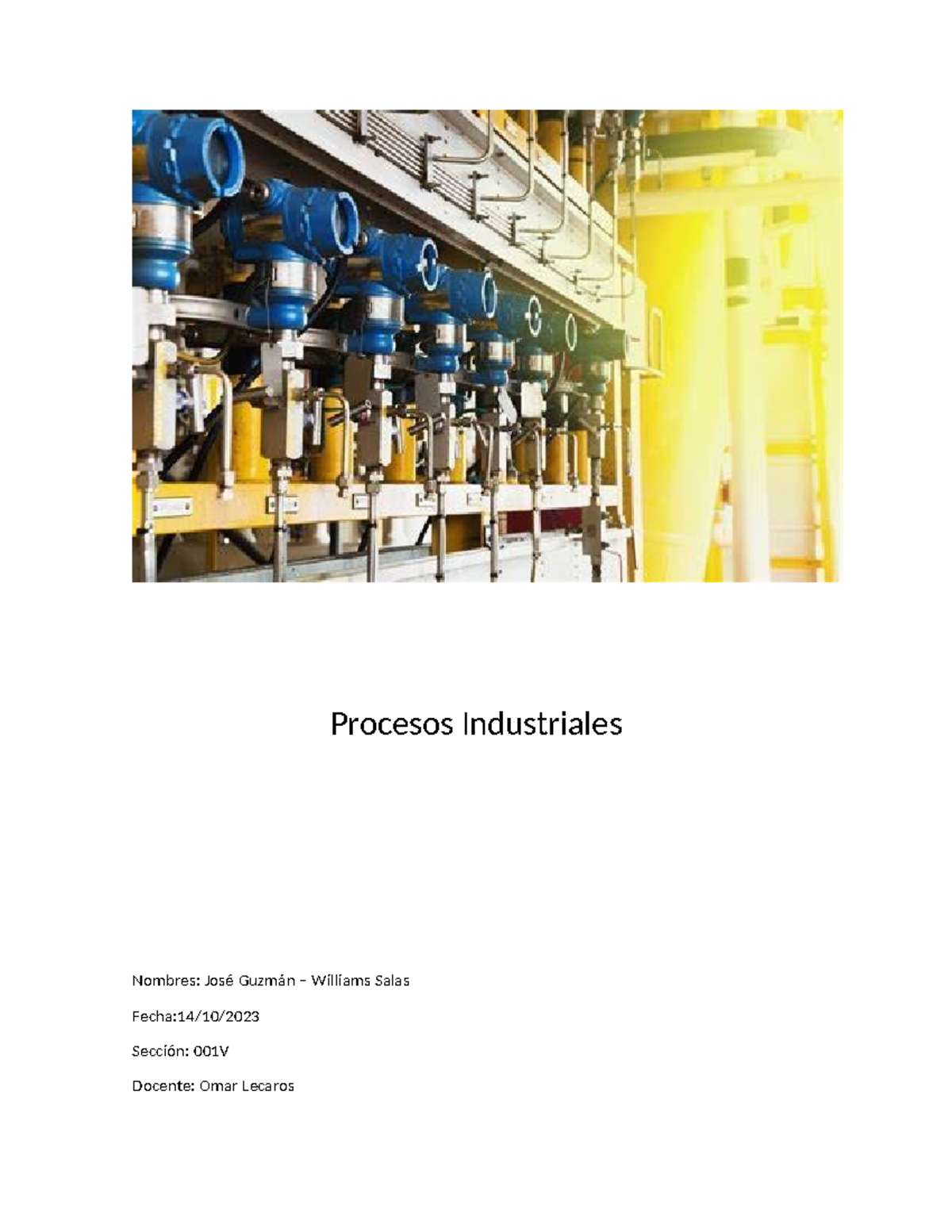 Informe procesos industriales - Procesos Industriales Nombres: José Guzmán – Williams Salas ...