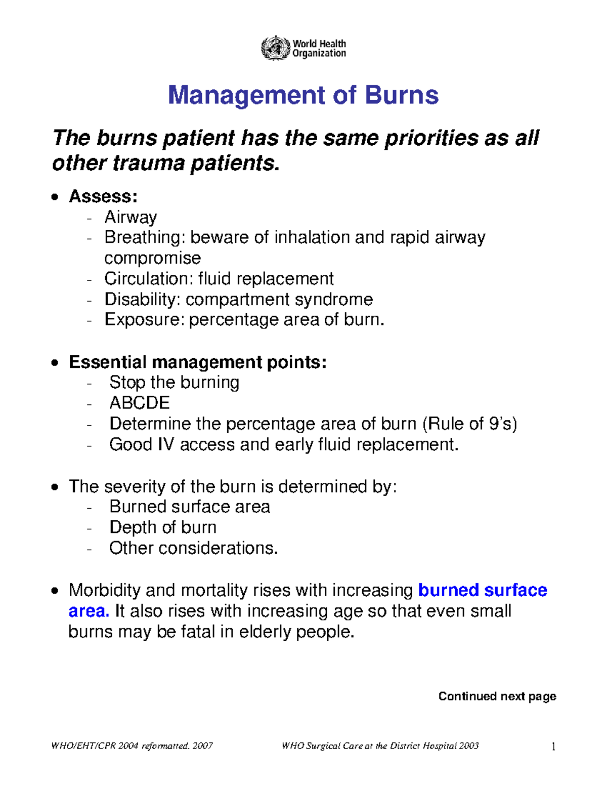 Burns management - Management of Burns The burns patient has the same ...