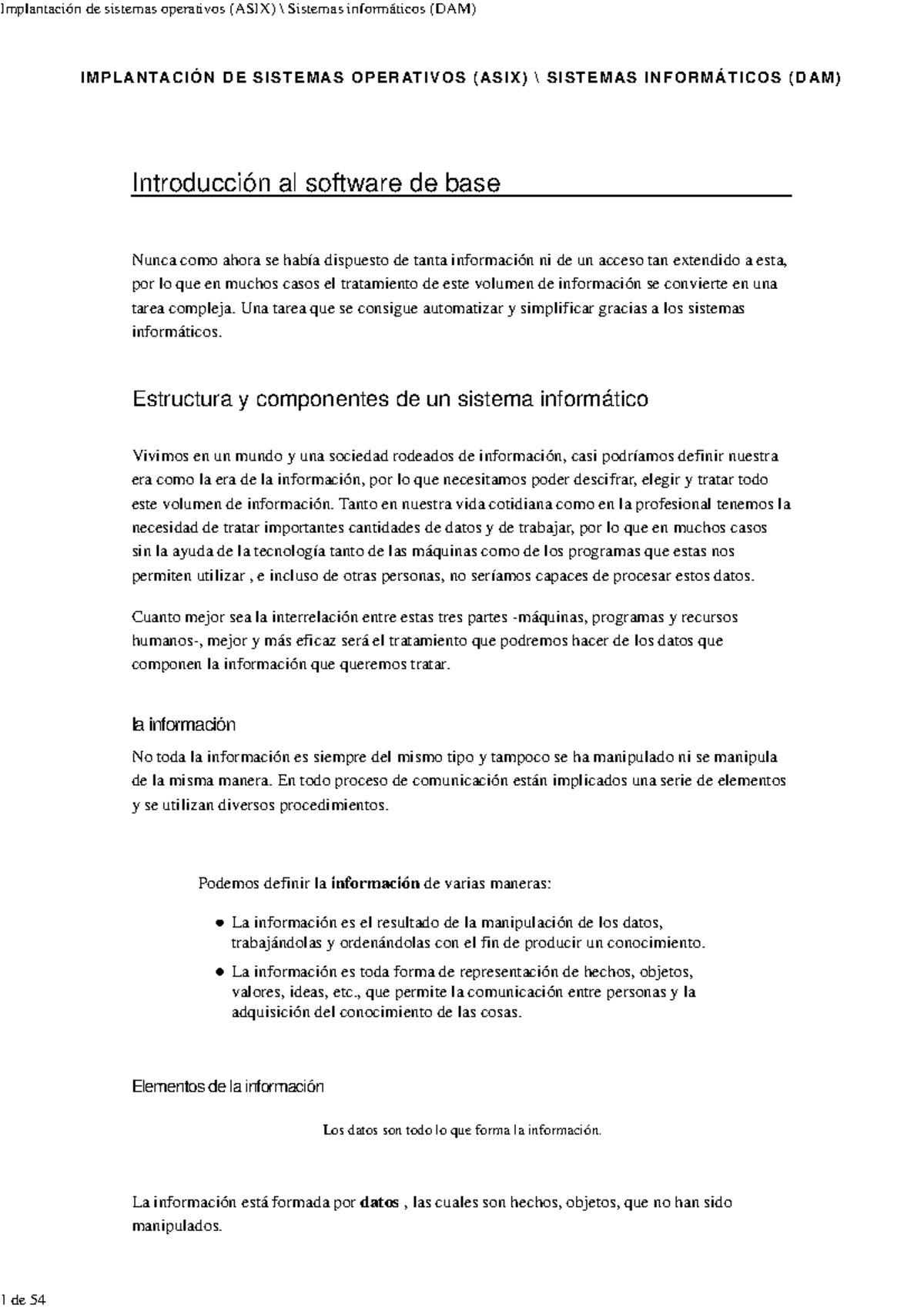 Implantación de sistemas operativos (ASIX) Sistemas informáticos (DAM) - Podemos definir la ...