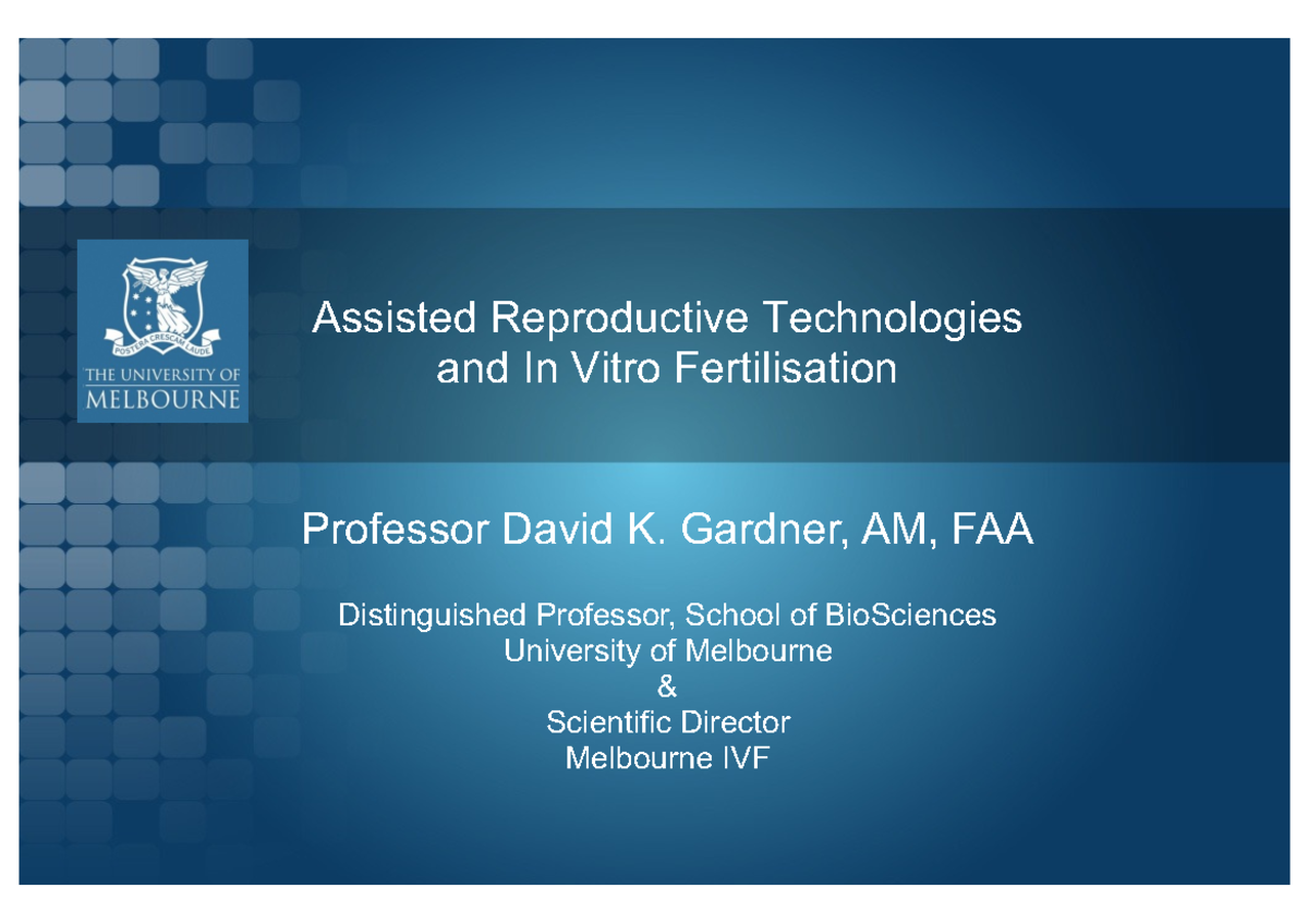 BIOL30001-2023-13-ART - Assisted Reproductive Technologies and In Vitro ...