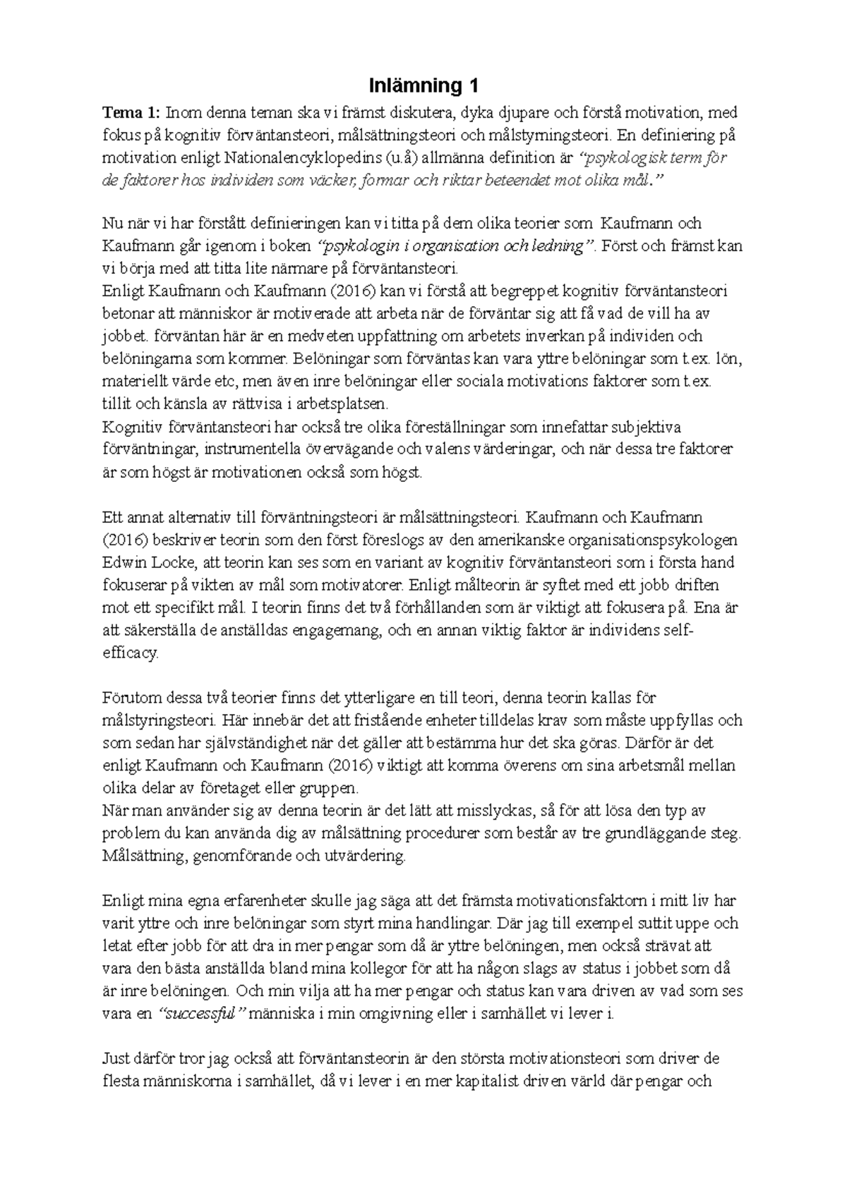 1 - Case och teori uppgift - Inlämning 1 Tema 1: Inom denna teman ska vi främst diskutera, dyka ...