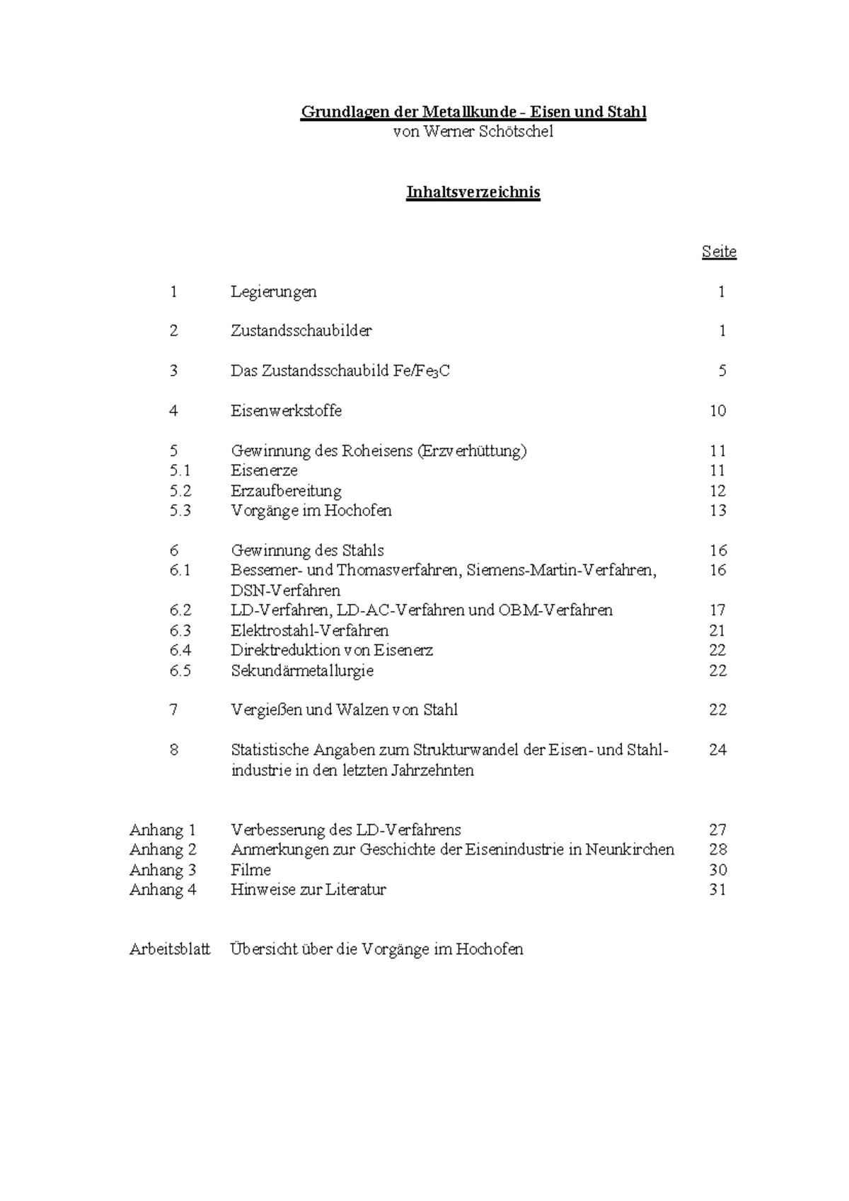 Grundlagen der Metallkunde - Eisen und Stahl - Legierungen haben meist ...
