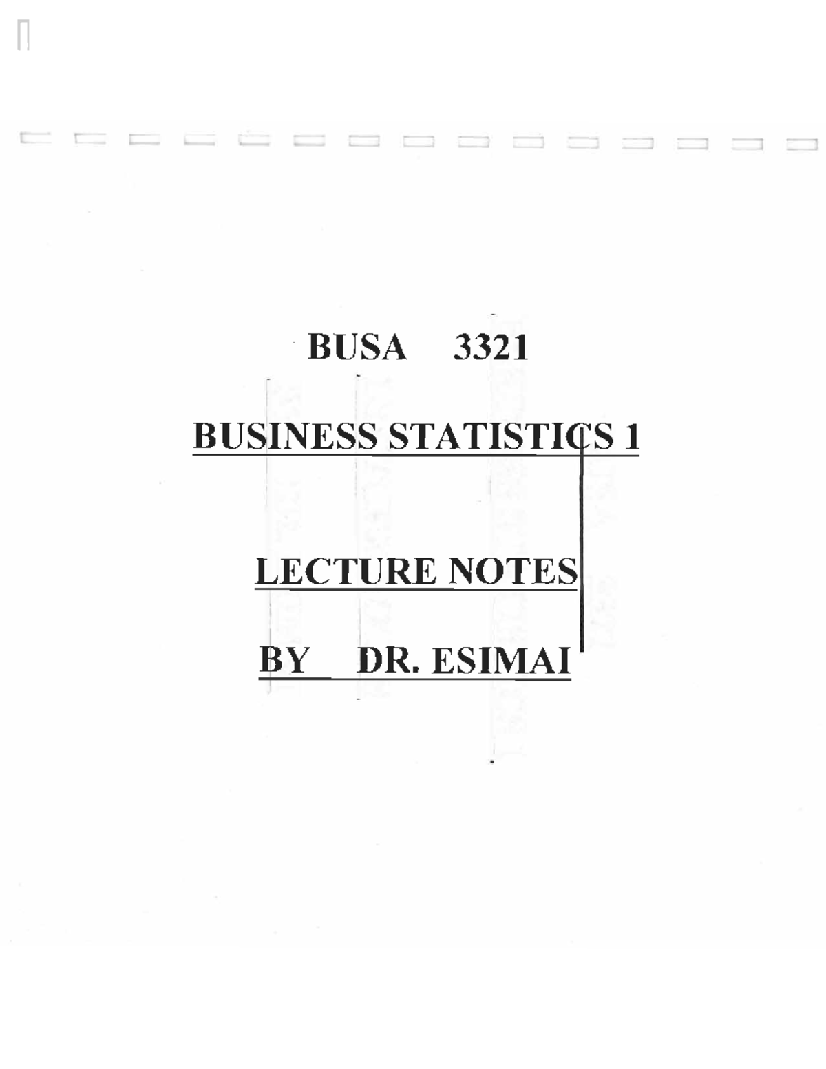 Bstat 3321 Notes (23) - n · BUSA 3321 BUSINESS STATISTICS 1 LECTURE ...