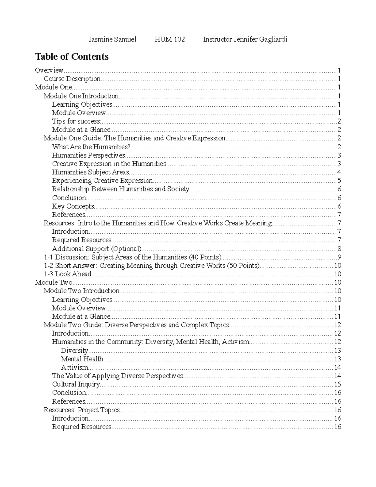 HUM 102 Full Course - Jasmine Samuel HUM 102 Instructor Jennifer Gagliardi - Studocu