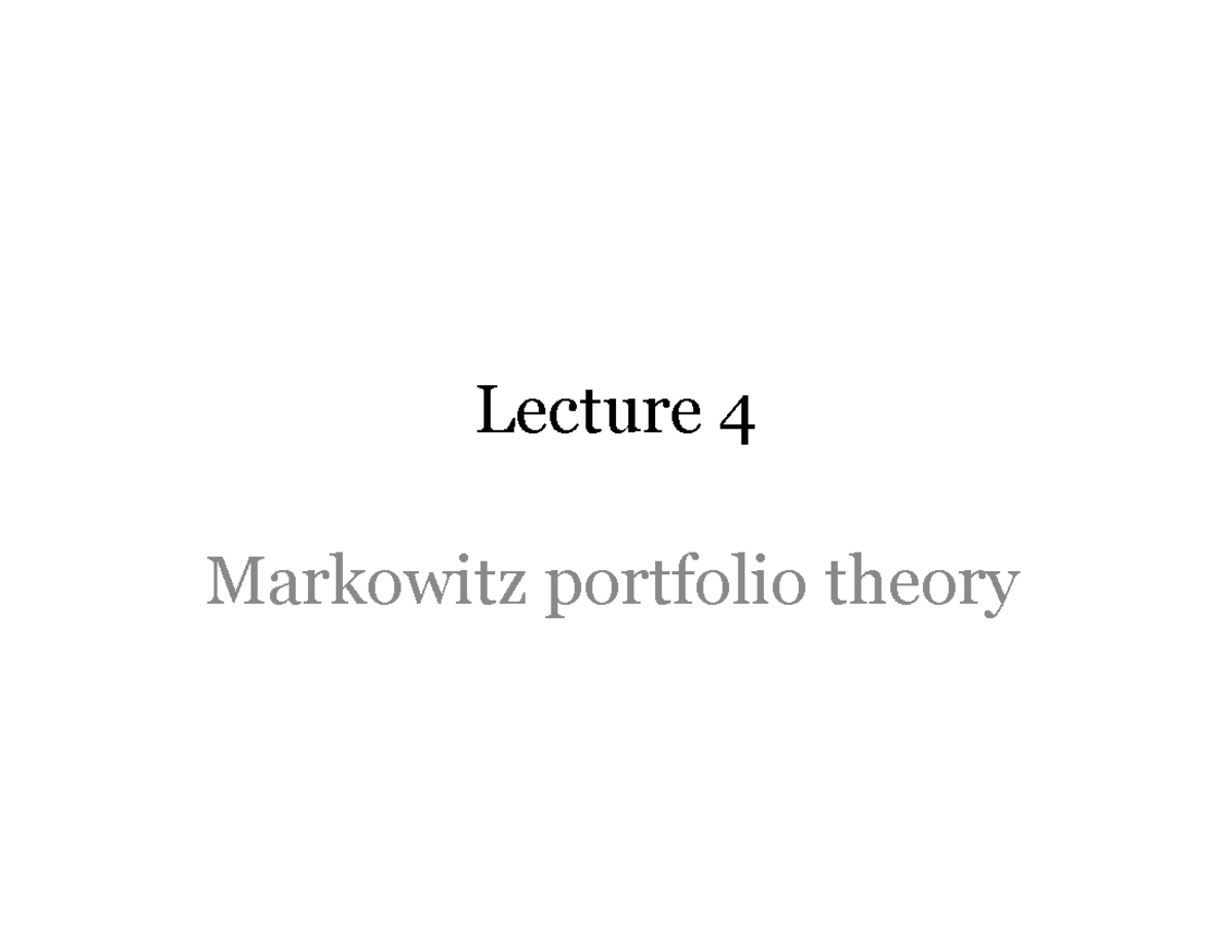 Lecture 4 Markowitz portfolio theory - Lecture 4 Markowitz portfolio ...