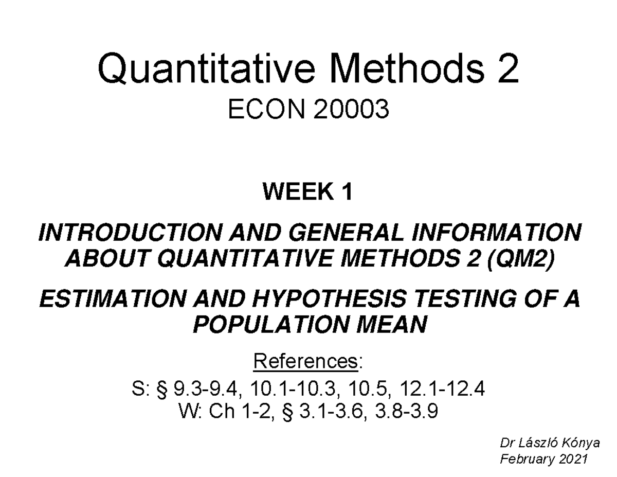 Week 1 - QM lecture 1 - Quantitative Methods 2 ECON 20003 WEEK 1 INTRODUCTION AND GENERAL - Studocu