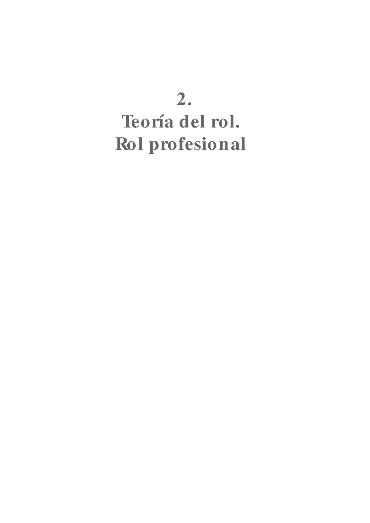 Doc s3 t3 r2 - etica - 2. Teoría del rol. Rol profesion al In t ro d u ...