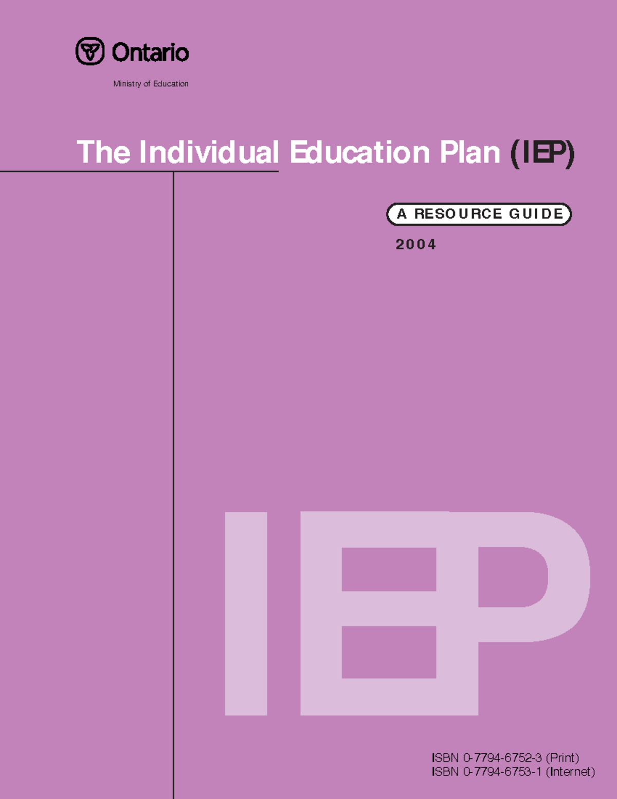 IEP document - The Individual Education Plan (IEP) IEP A RESO U RC E G ...
