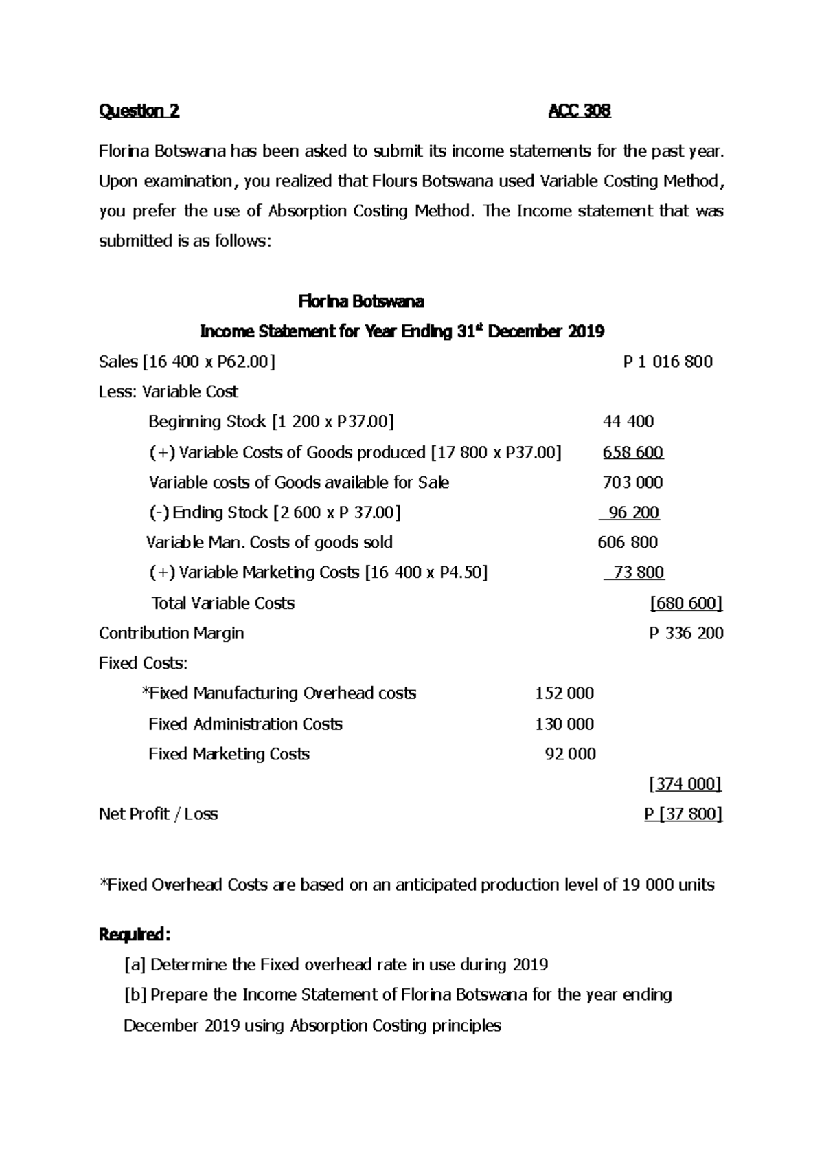 Florina Company - Tutorial questions - Question 2 ACC 308 Florina ...