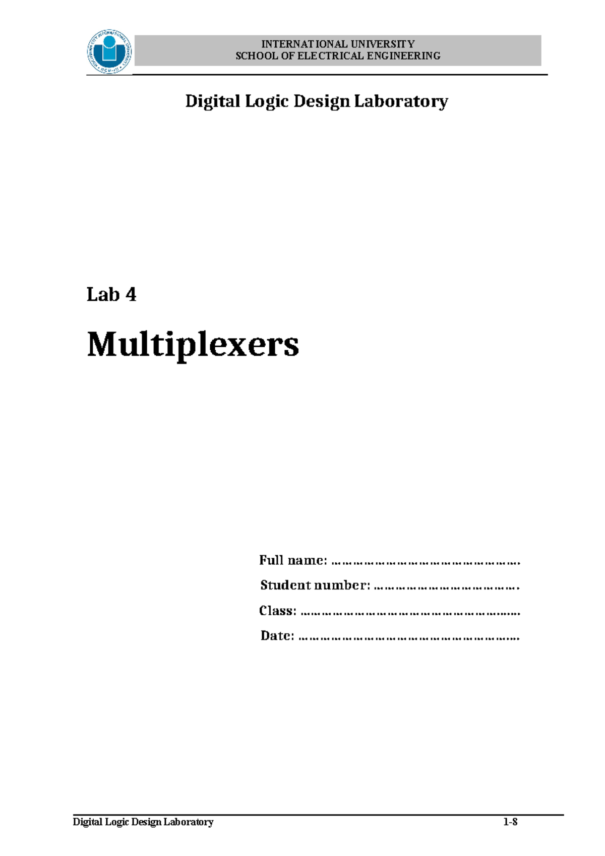 Lab4 - notes - SCHOOL OF ELECTRICAL ENGINEERING Digital Logic Design ...