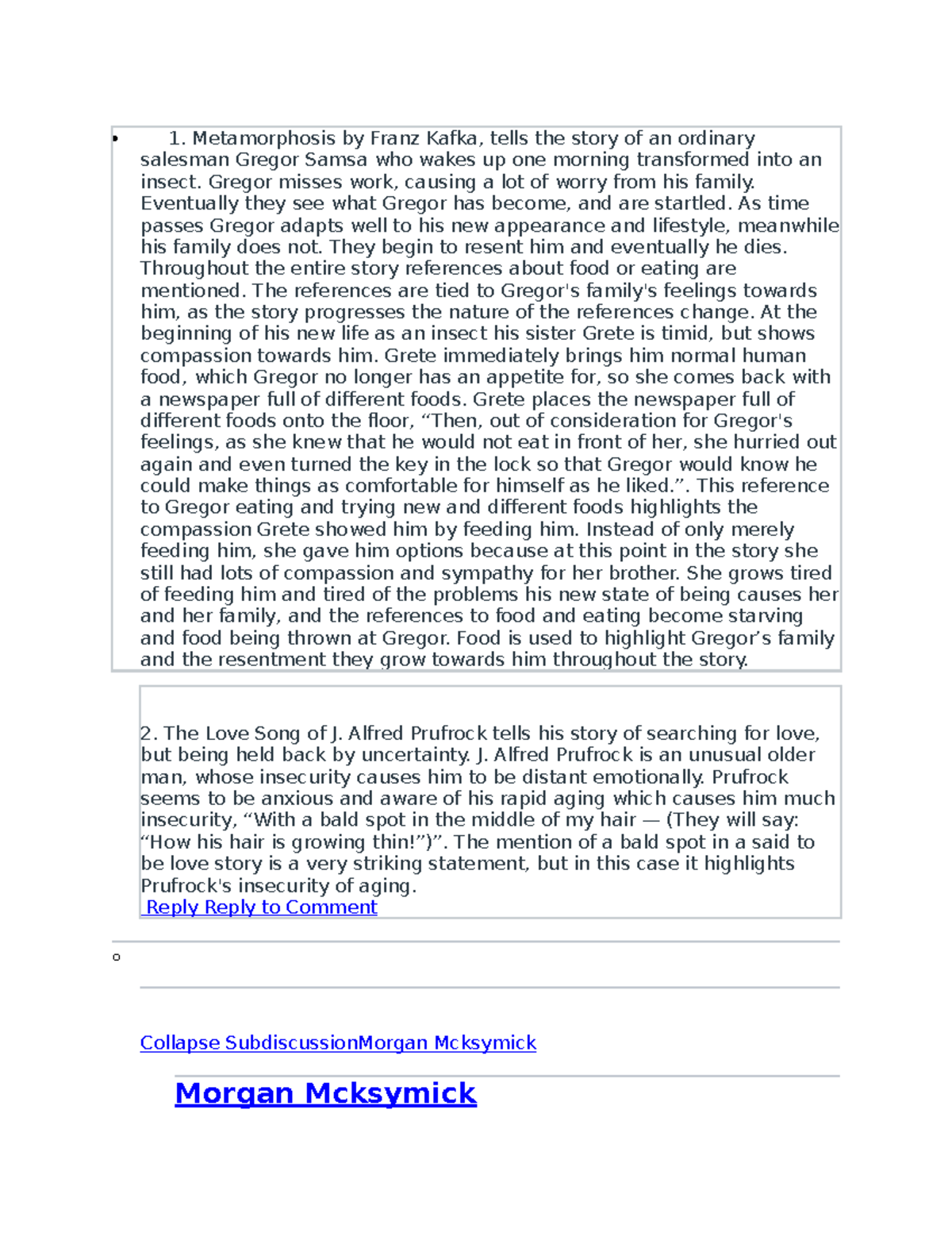 Discussion 3 - notes - 1. Metamorphosis by Franz Kafka, tells the story ...