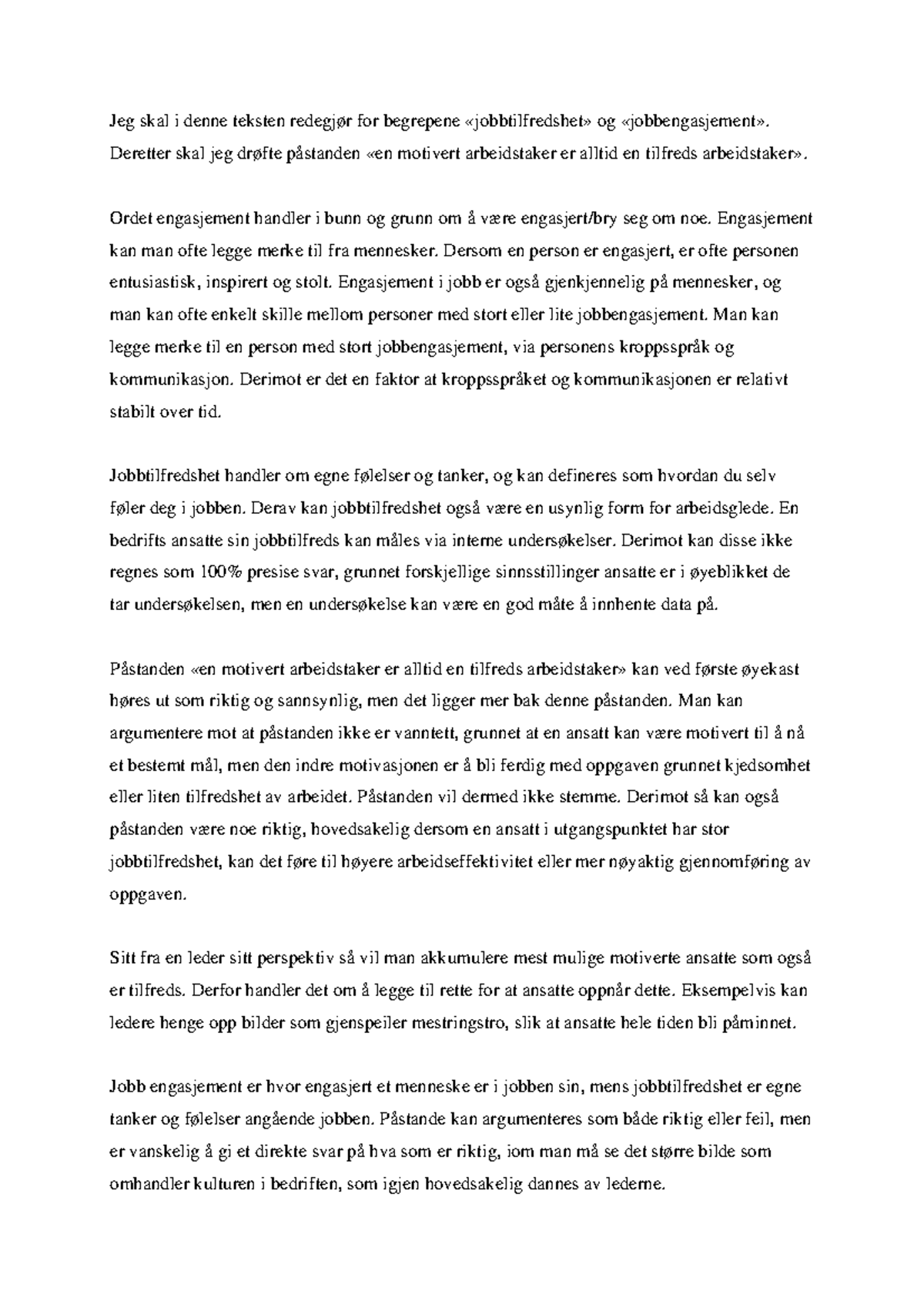 Arbeidskrav 1 - Jeg skal i denne teksten redegjør for begrepene «jobbtilfredshet» og - Studocu