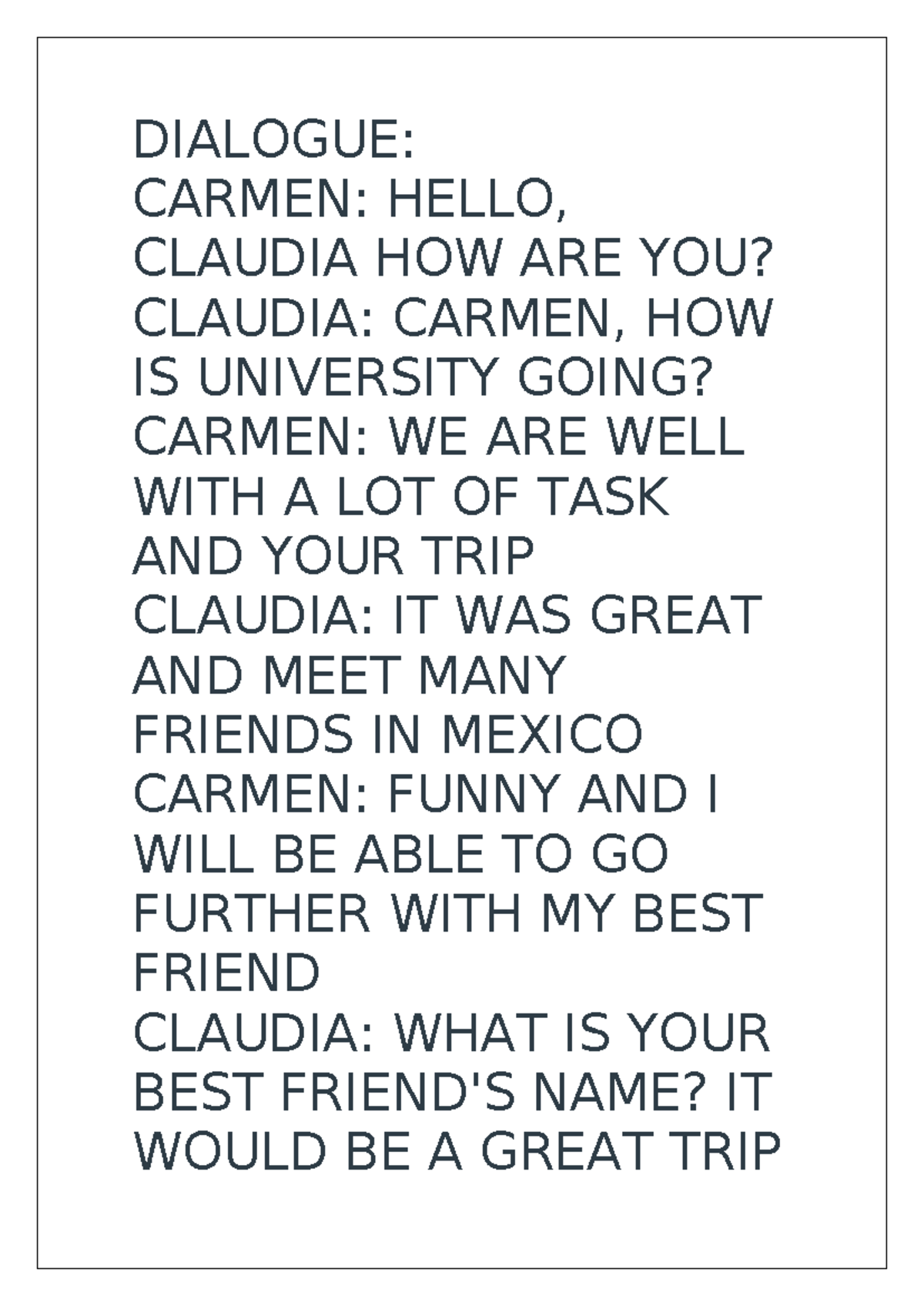 WEEK 8 Grupo - DIALOGUE: CARMEN: HELLO, CLAUDIA HOW ARE YOU? CLAUDIA ...