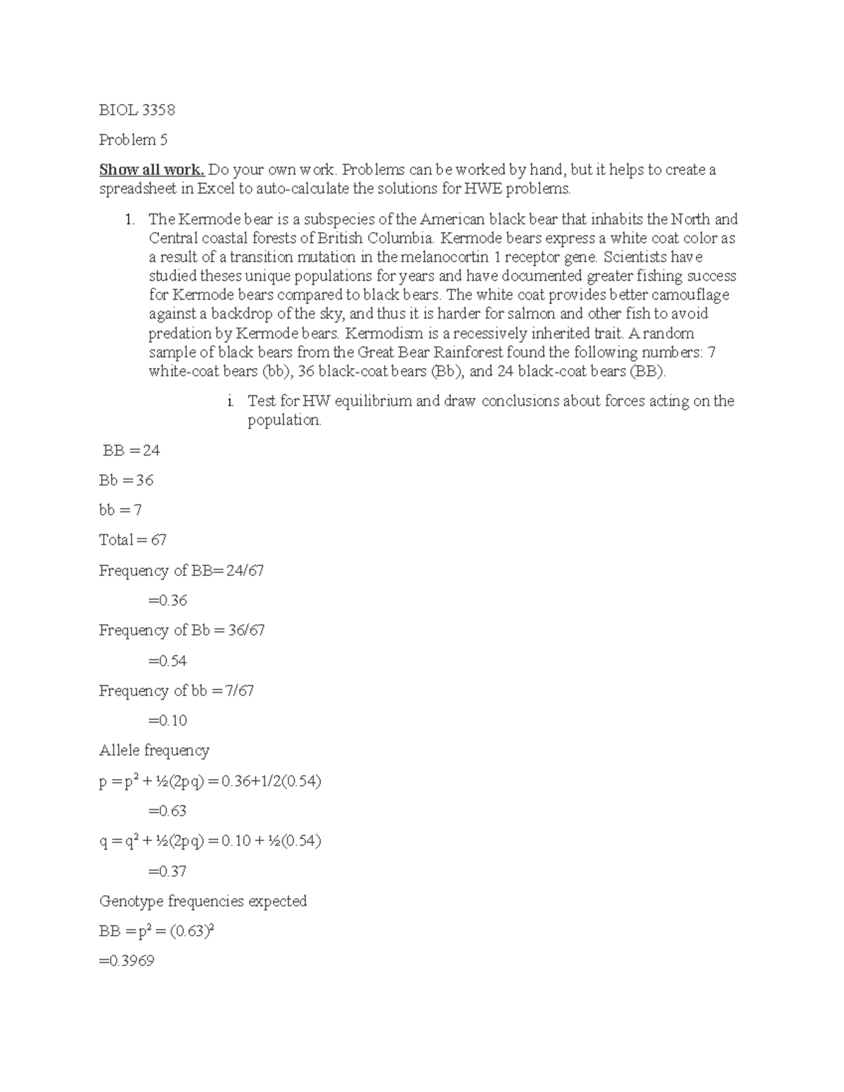 Problem Set 5 - Hardy Weinberg Equilibrium homework assignment - BIOL 3358 Problem 5 Show all ...