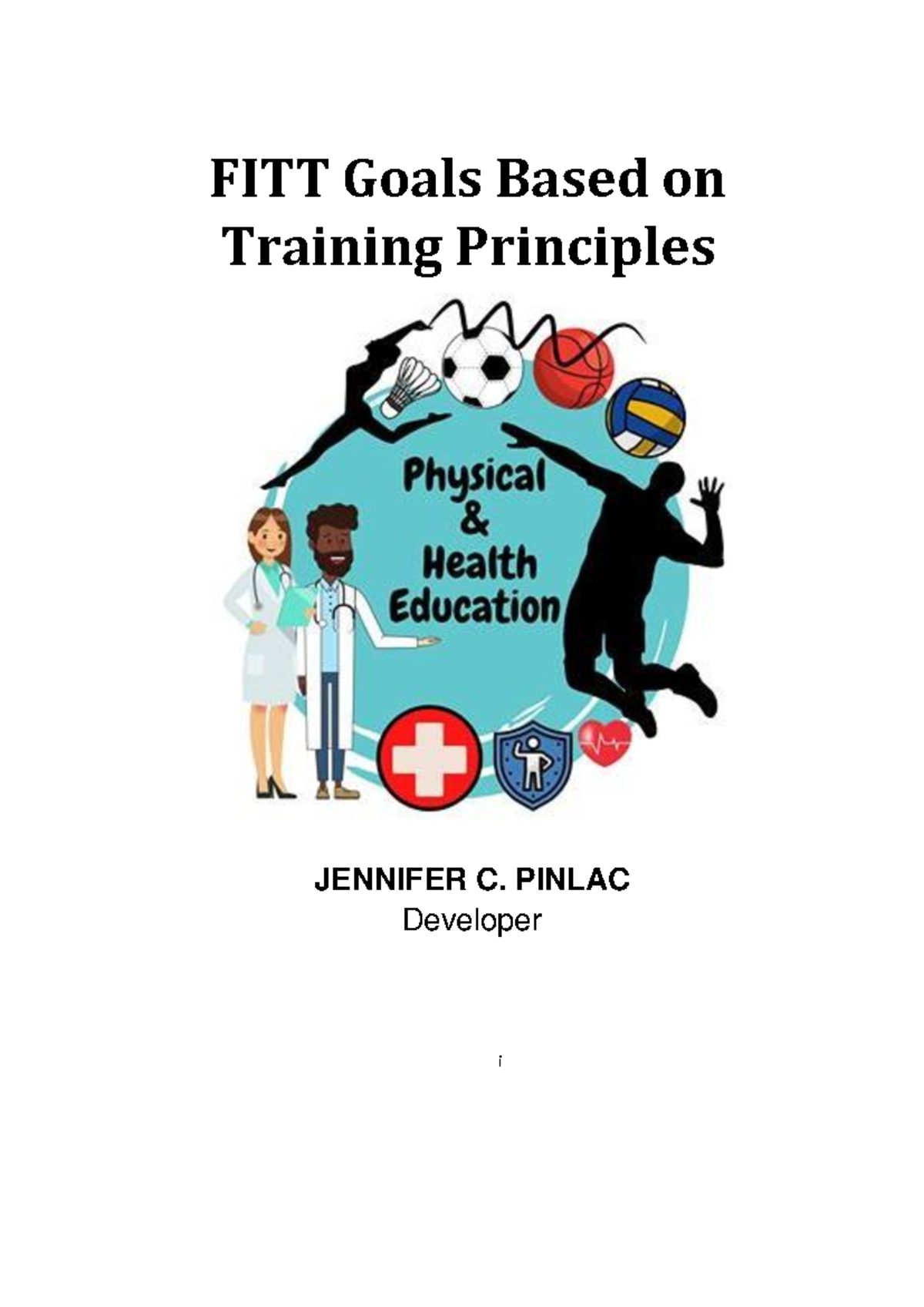 Principles of Training Handout 1 - FITT Goals Based on Training Principles JENNIFER C. PINLAC ...