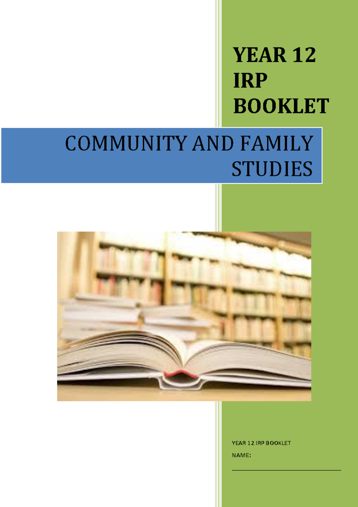 IRP Booklet - jhoi;niojeio3ei23hrjwebfjwkebfkwefnwkl hfricwe - YEAR 12 IRP BOOKLET YEAR 12 IRP ...