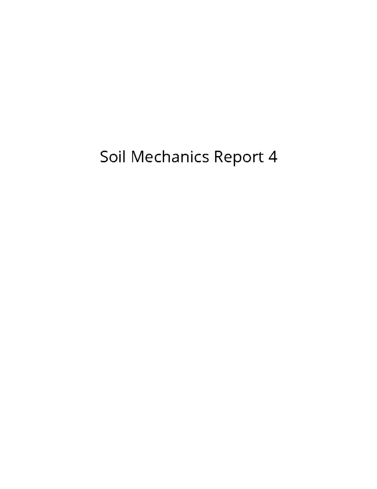 Soil Mechanics Assignment Report 4 - Soil Mechanics Report This ...