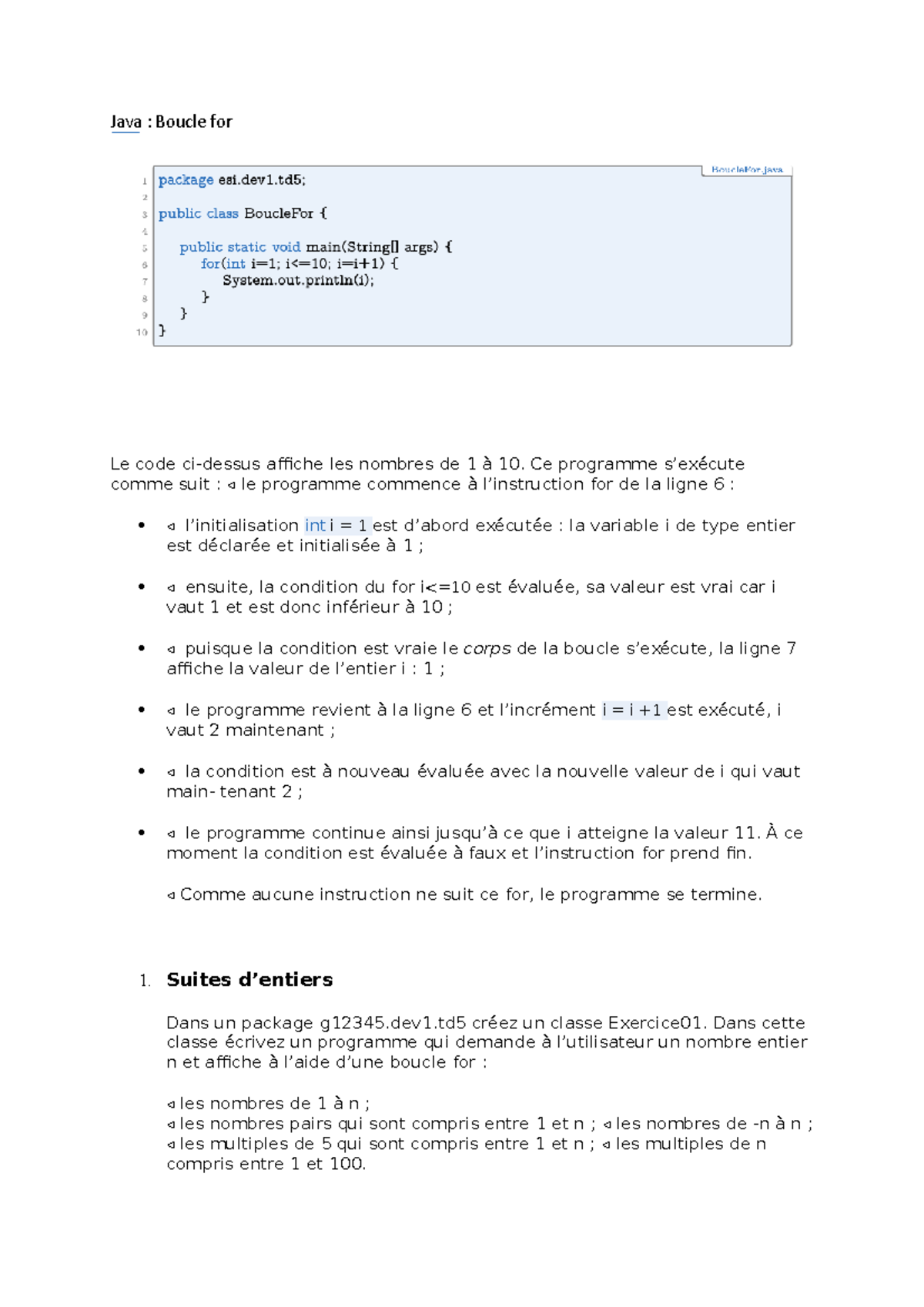 Boucle for - Java : Boucle for 2 Le code ci-dessus affiche les nombres ...