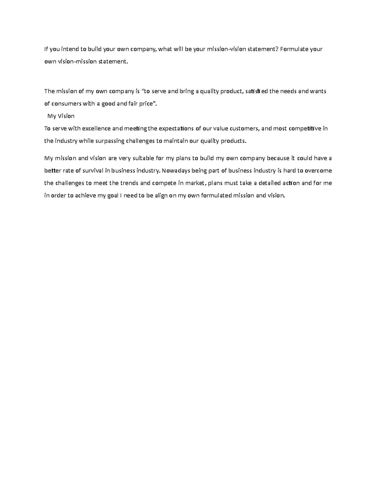 If you intend to build your own company - The mission of my own company ...