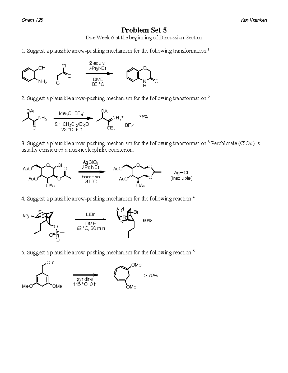 Problem Set 5 - Prof. Van Vranken - Chem 125 Van Vranken Problem Set 5 Due Week 6 at the ...