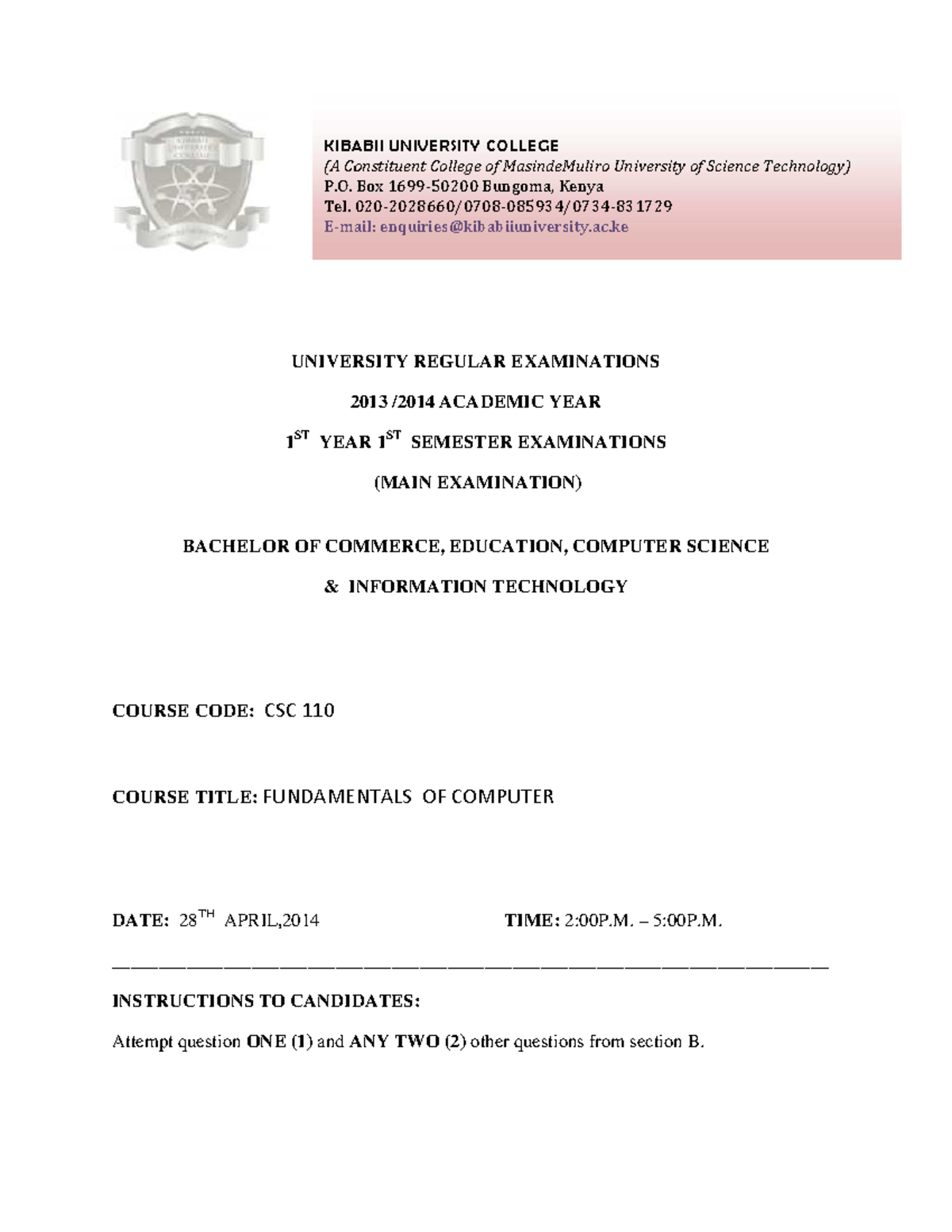Csc110 kibabii school based sam 1 - UNIVERSITY REGULAR EXAMINATIONS 2013 / 2014 ACADEMIC YEAR 1 ...