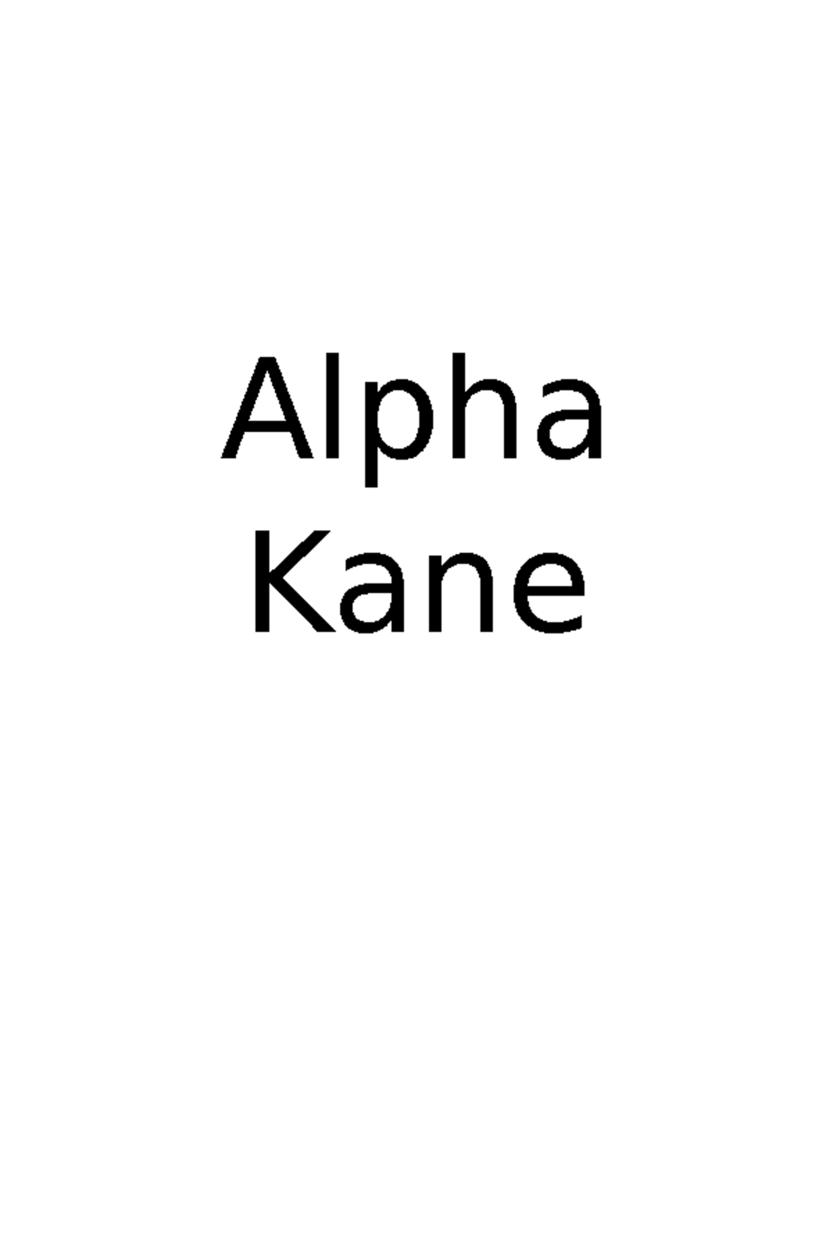 Alpha Kane - n/a - Alpha Kane Chapters Chapter one- The picking Chapter ...