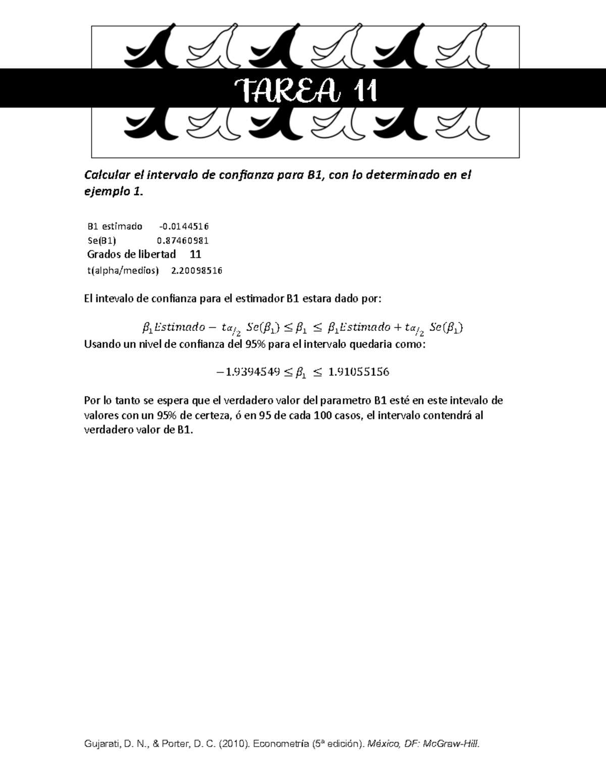 Tarea 11 - notas - TAREA 11 Gujarati, D. N., & Porter, D. C. (2010). Econometría (5ª edición ...