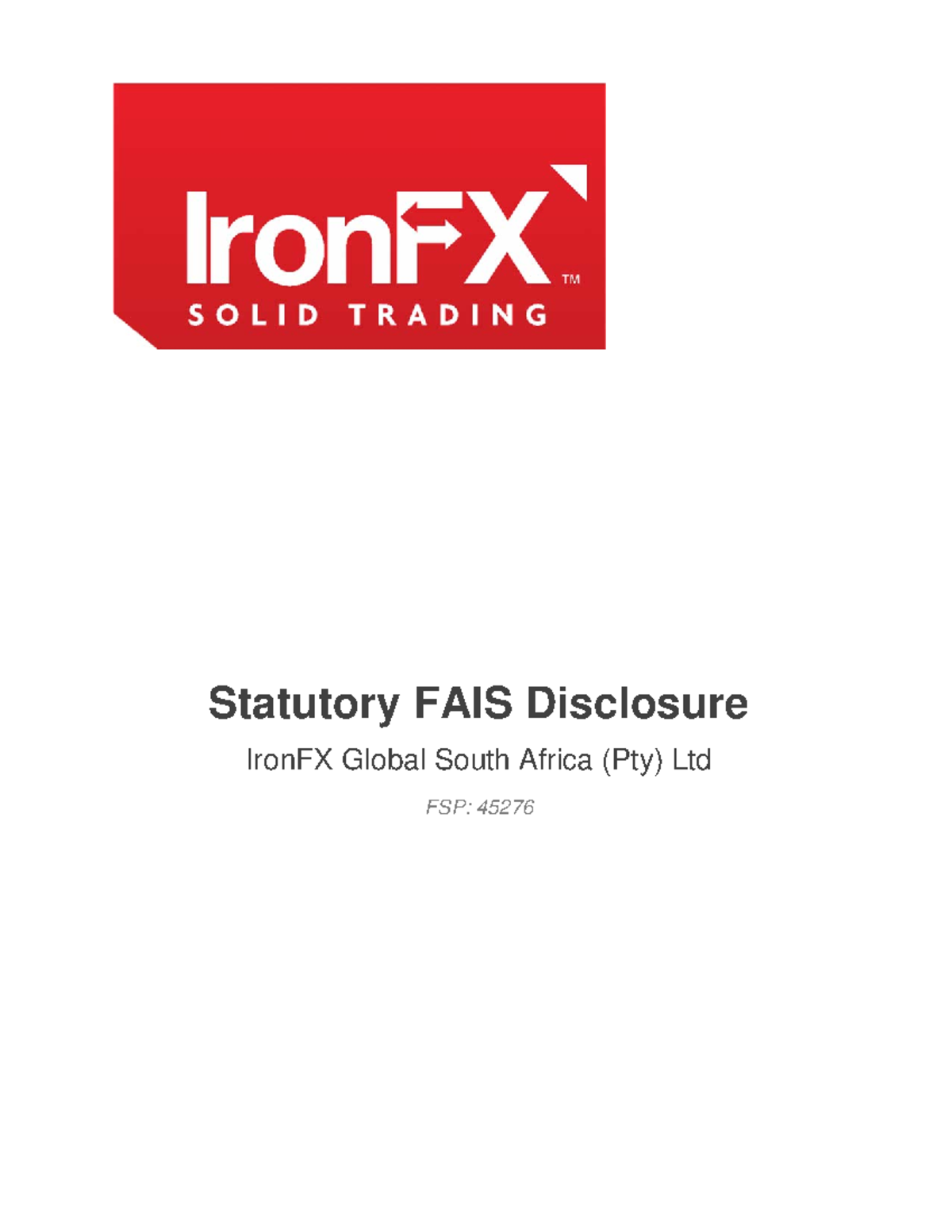 10. SA Statutory FAIS disclosure - Statutory FAIS Disclosure IronFX Global South Africa (Pty ...