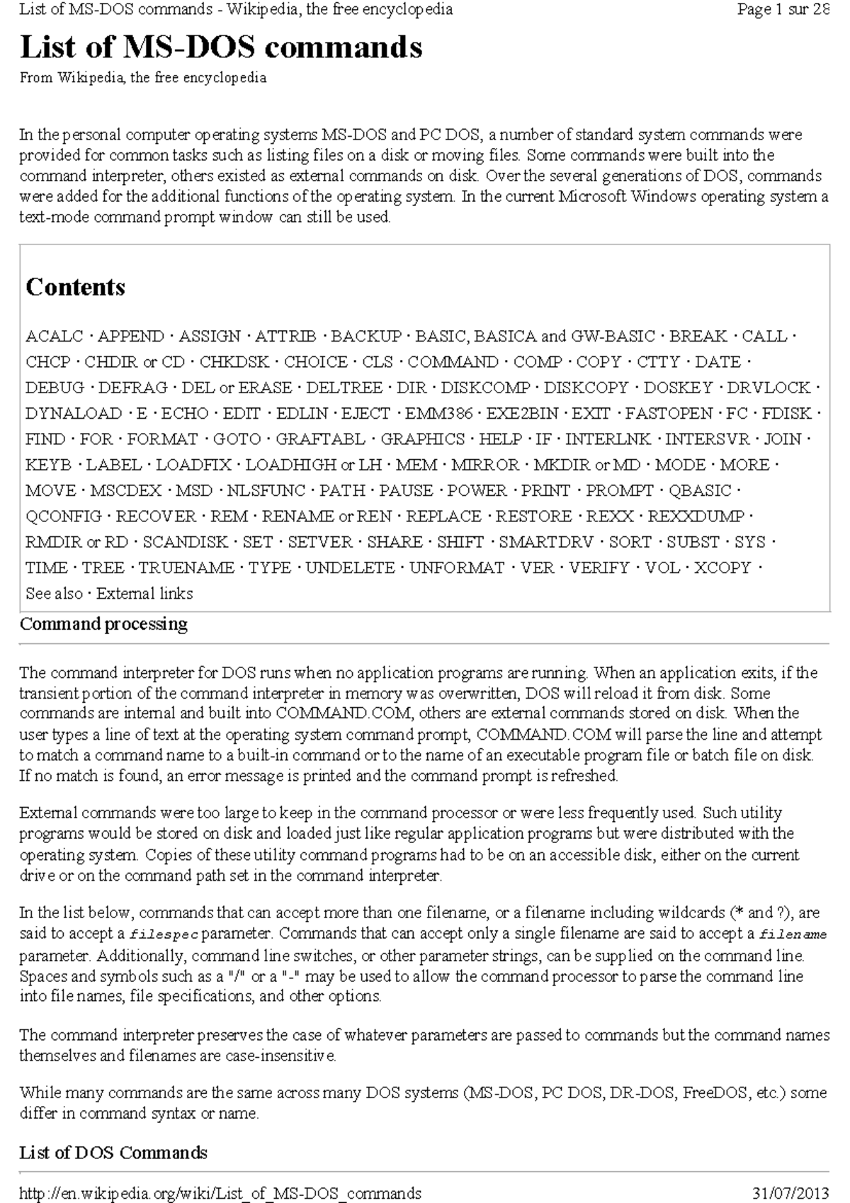 Ms-dos commands - List of MS-DOS commands From Wikipedia, the free encyclopedia In the personal ...