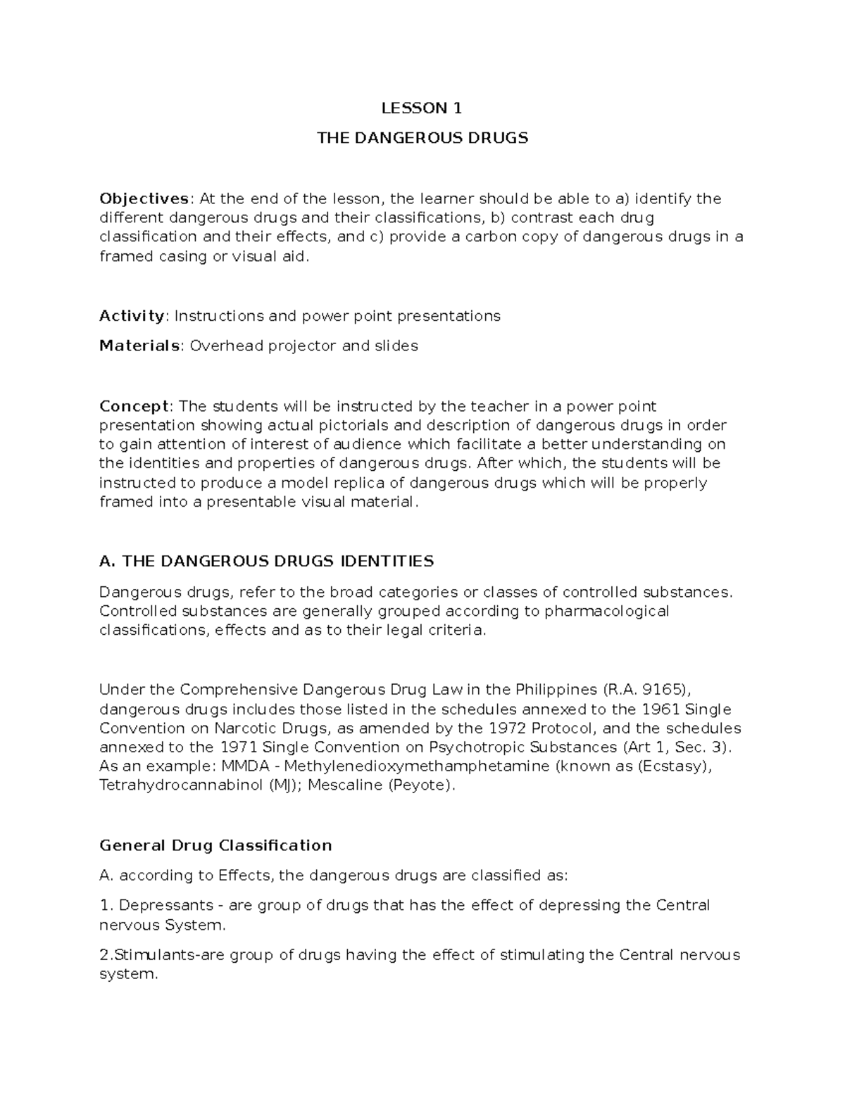 Lesson-1 - goood - LESSON 1 THE DANGEROUS DRUGS Objectives: At the end ...