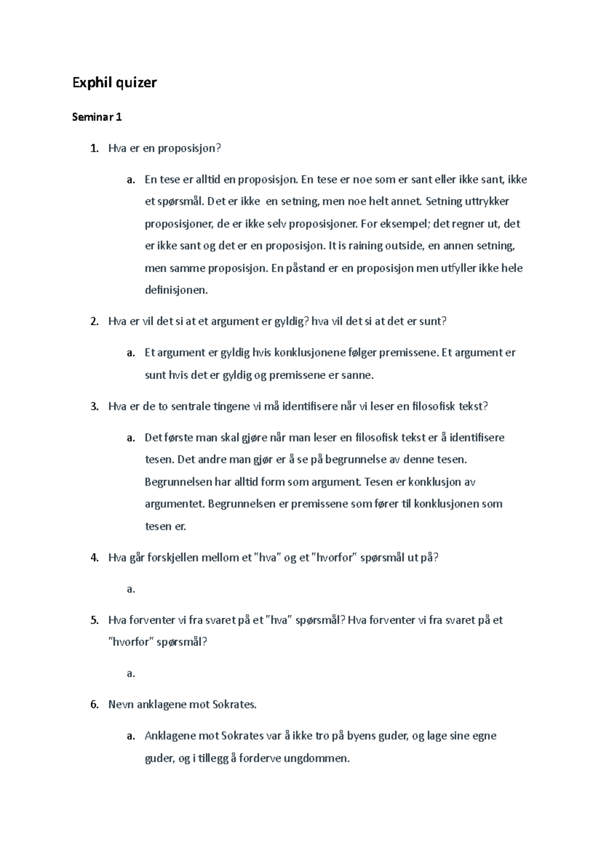 Exphil sammendrag av pensum, svar på spørsmål - Exphil quizer Seminar 1 Hva er en proposisjon? a ...
