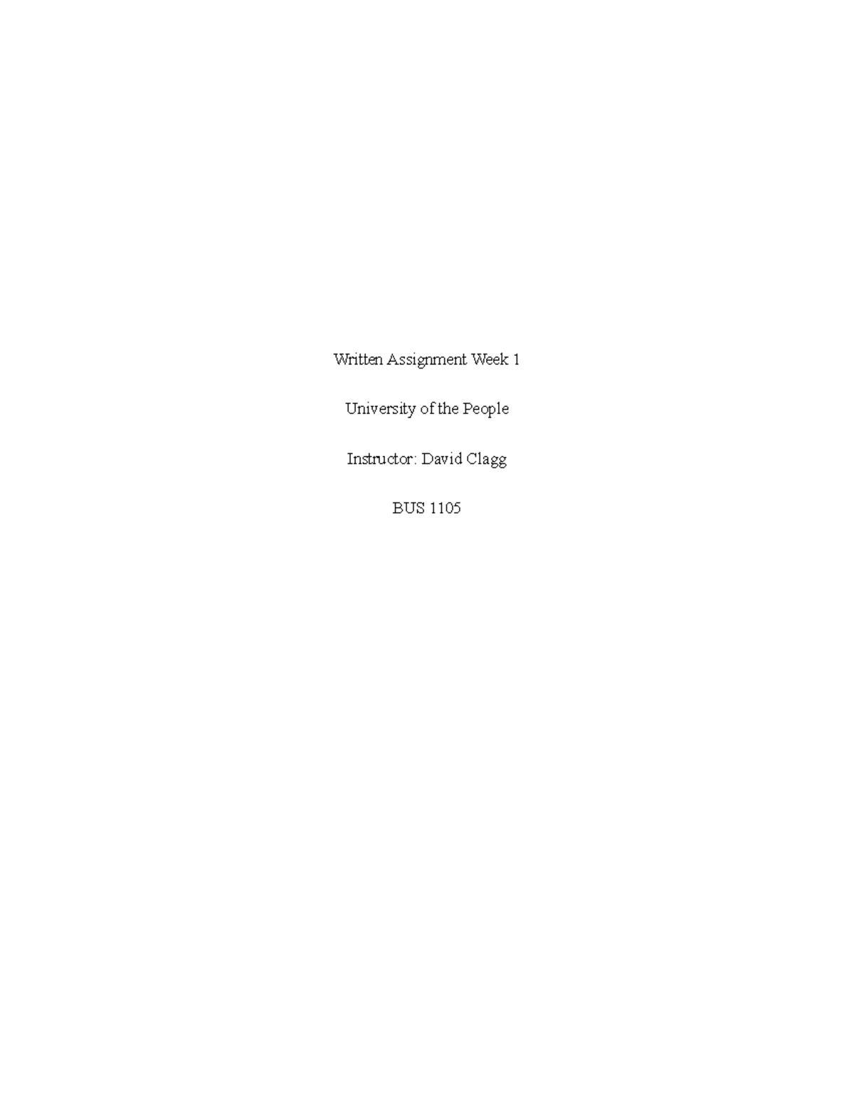 BUS 1105 WA W1 - Written Assignment Week 1 - Written Assignment Week 1 ...