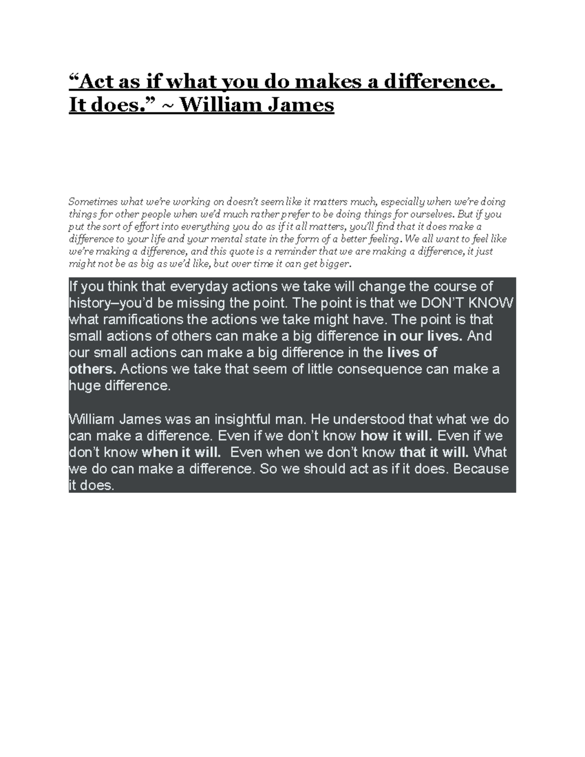 Act as if what you do makes a difference - It does.” ~ William James ...