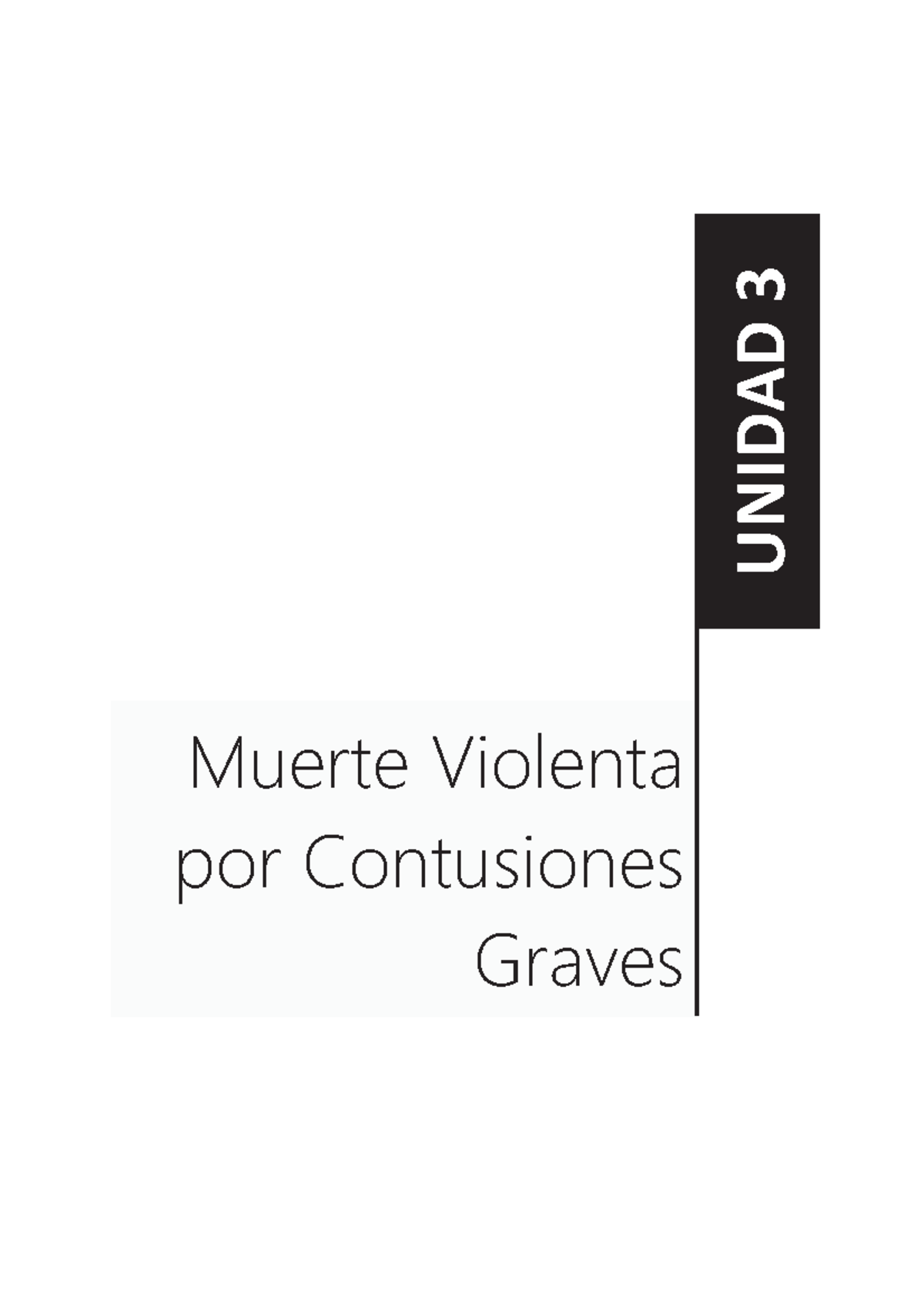 SMV Unidad 3 - Muerte Violenta por Contusiones Graves UNIDAD 3 ...