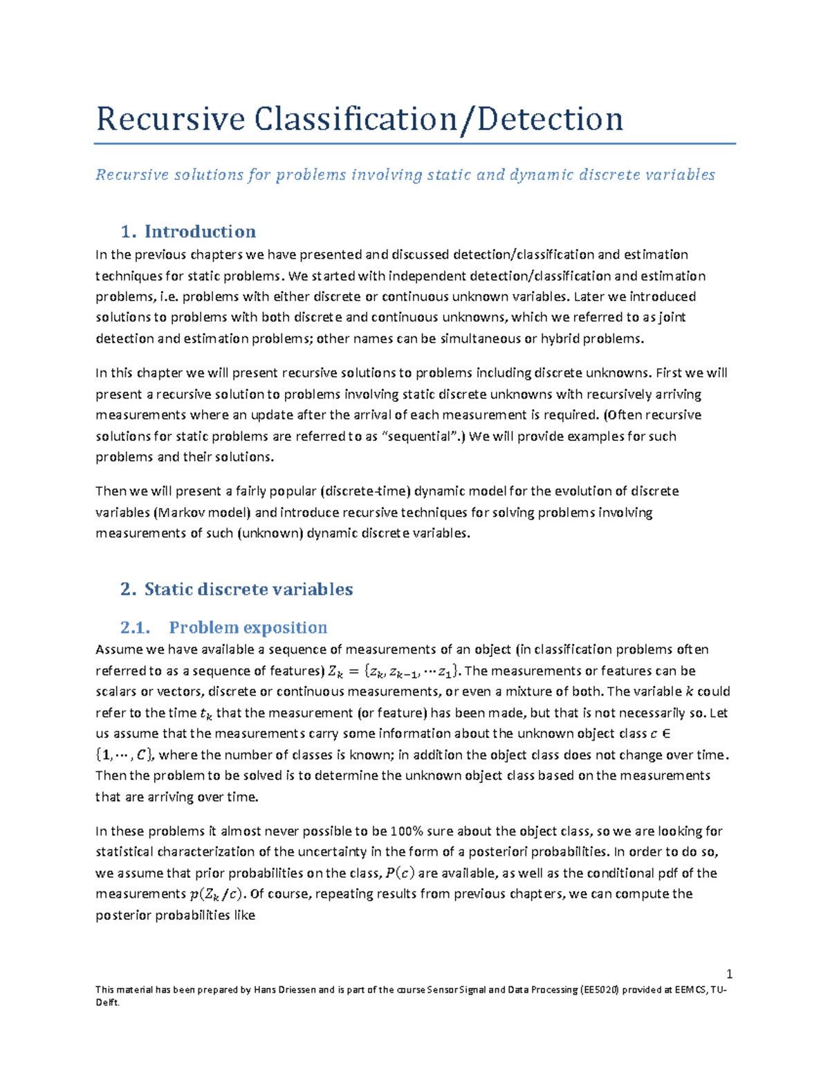 SSDP05-Recursive Classification Detection - 1 This material has been prepared by Hans Driessen ...