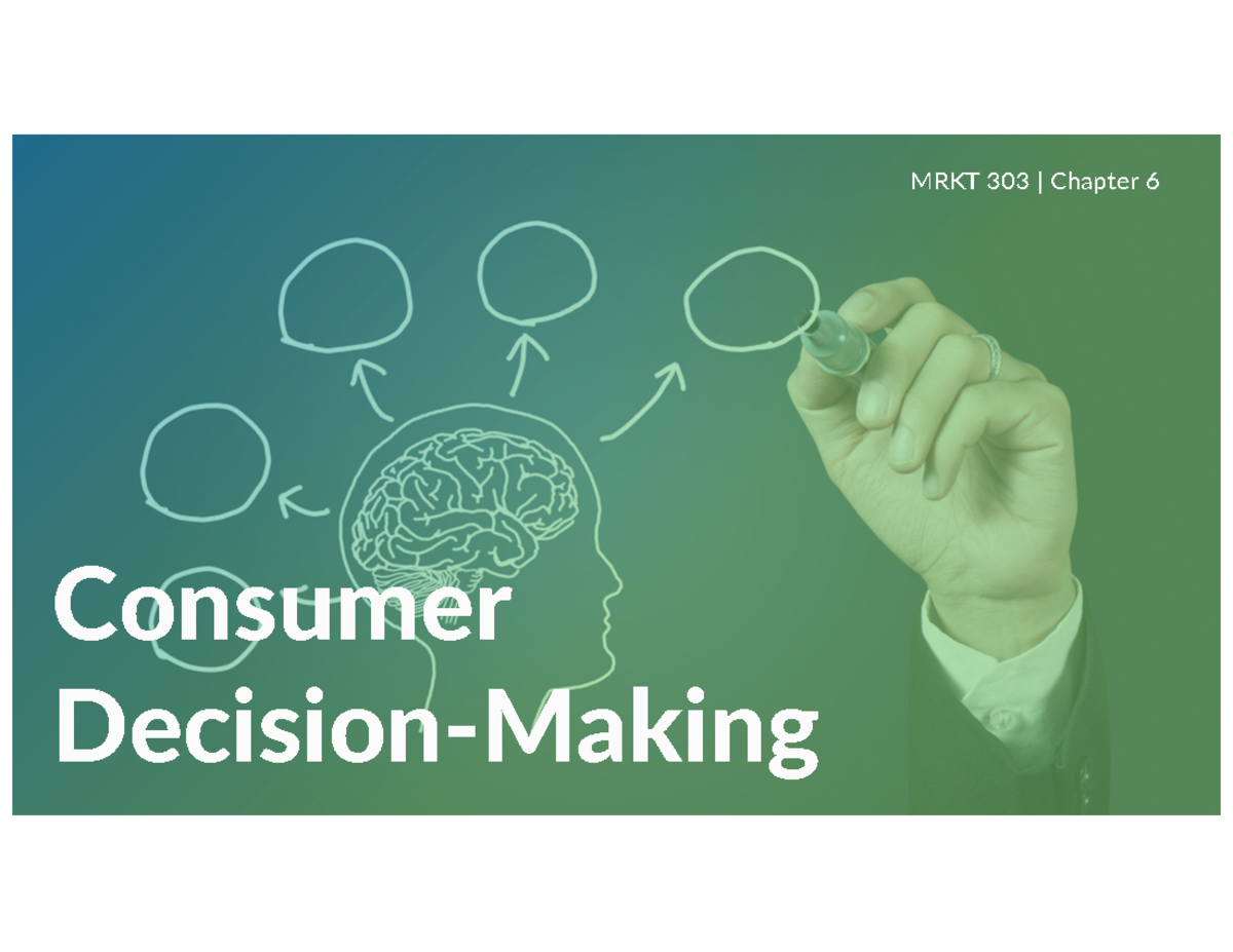 MRKT 303 Chapter 6 - Slides - MRKT 303 | Chapter 6 Consumer Decision ...