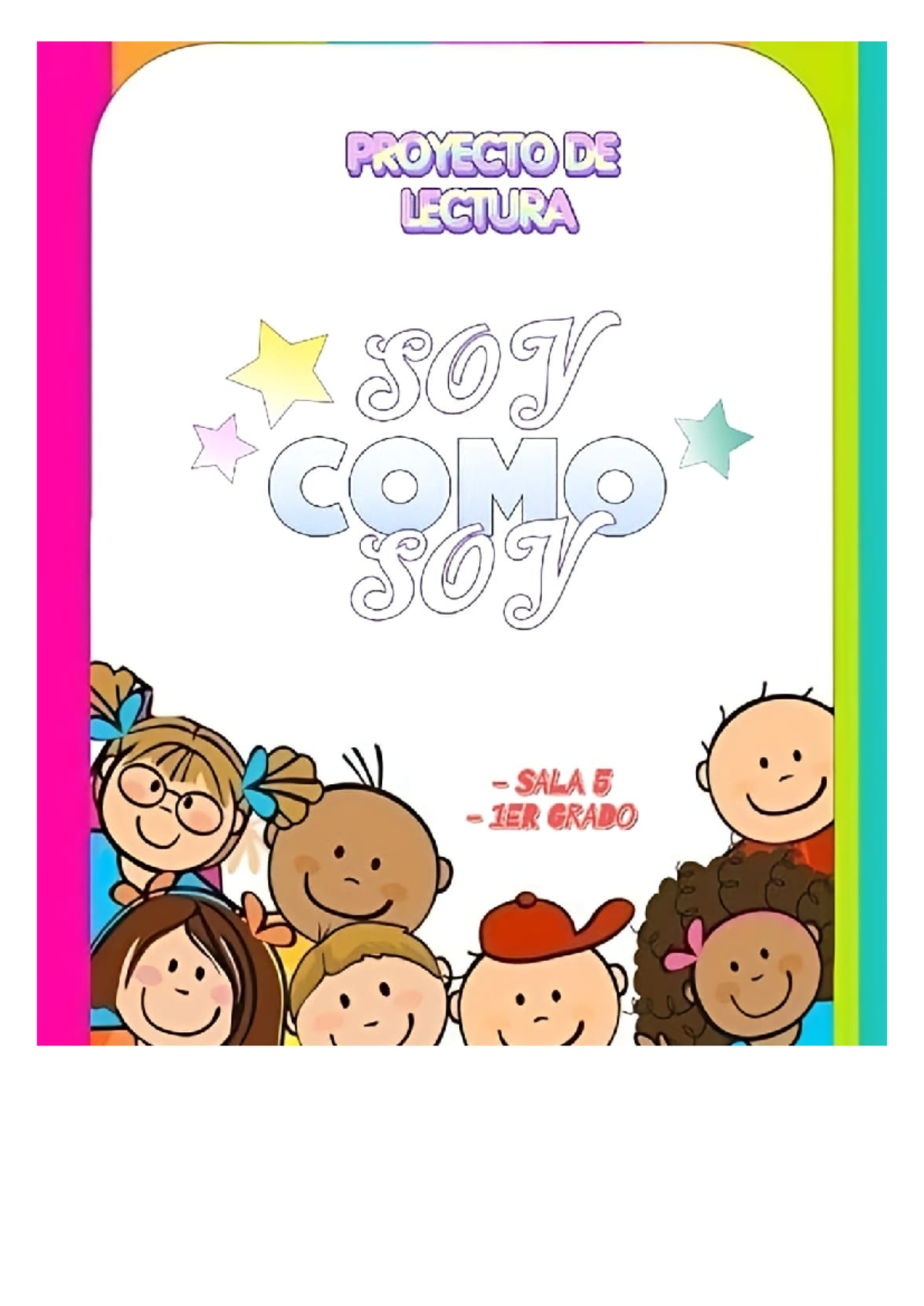 Proyecto DE Lectura SOY COMO SOY - El presente Proyecto está destinado ...