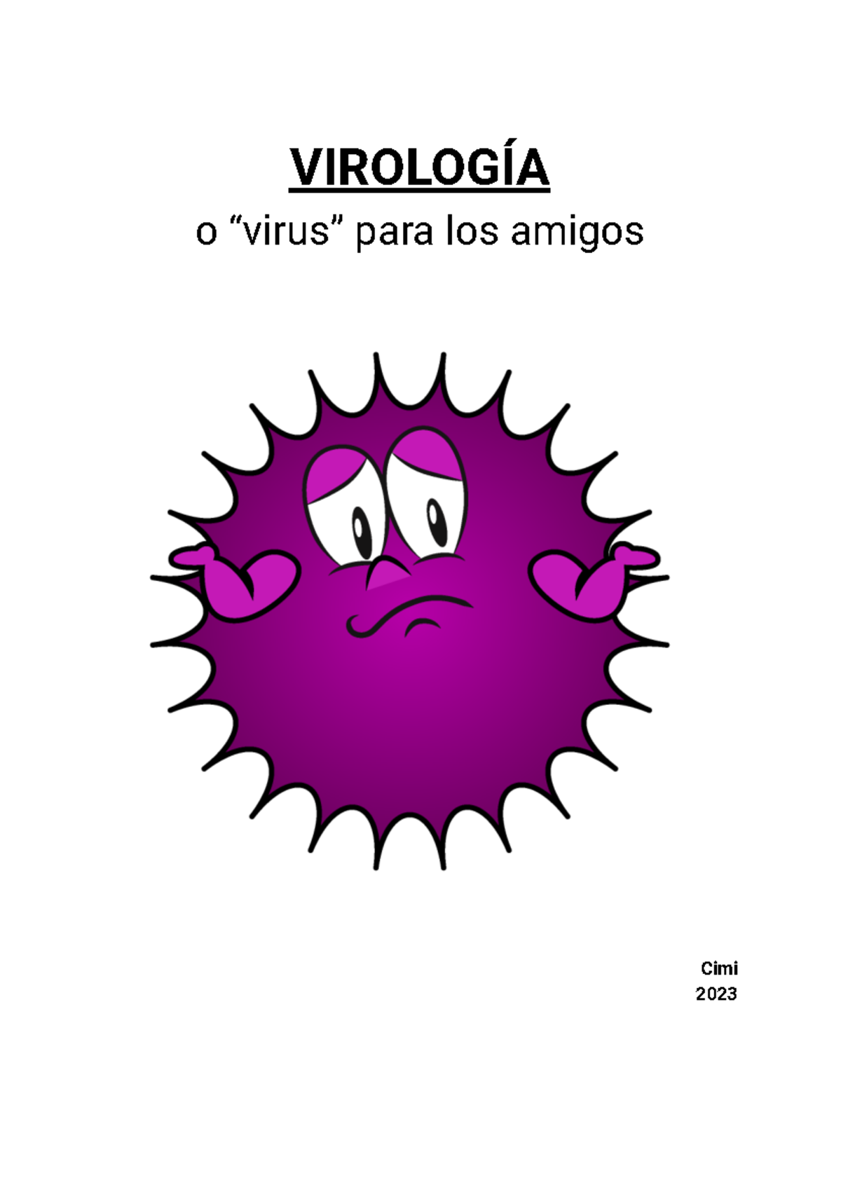 VirologíA cimi-1 - Resumen Microbiologia Médica - o “virus” para los amigos Cimi Cimi ÍNDICE ...