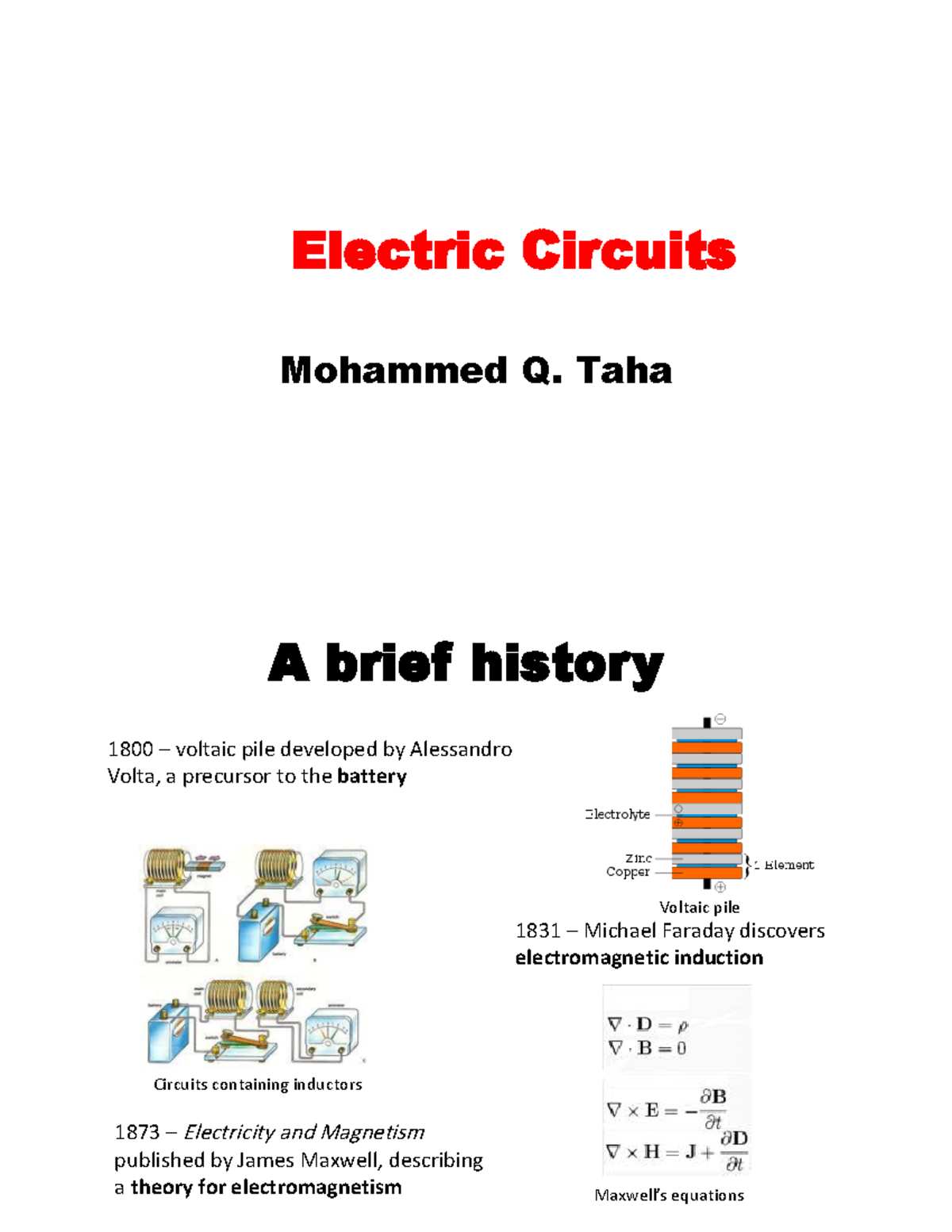 Electric Circuits - Electric Circuits Mohammed Q. Taha A brief history 1800 – voltaic pile ...