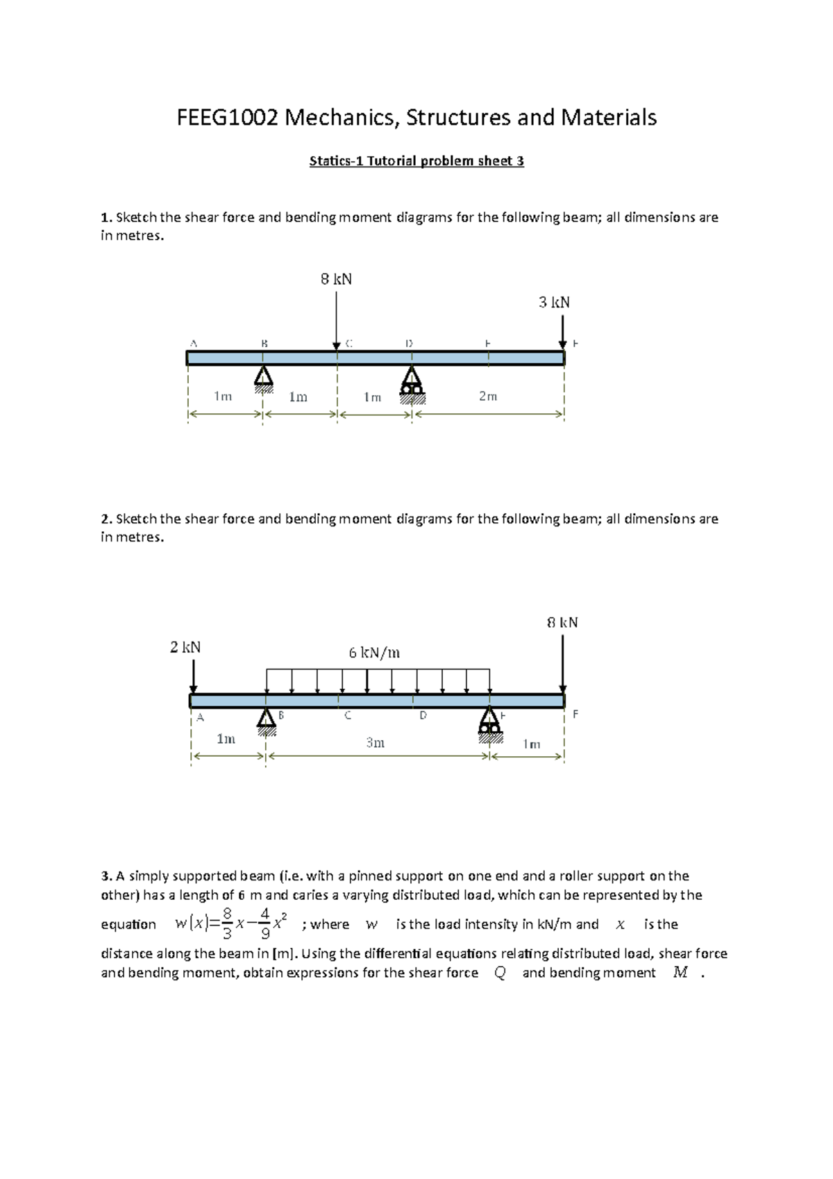 Statics 1 - Tutorial Sheet 3 Beams, w, SF and BM - FEEG1002 Mechanics ...