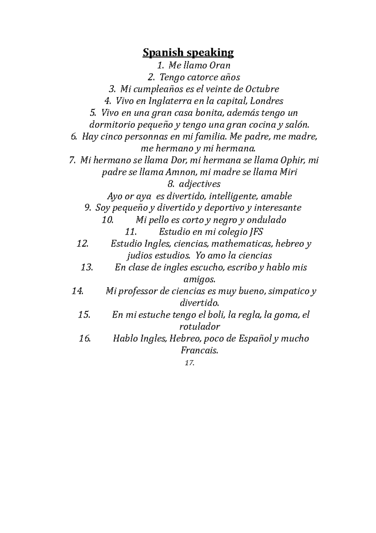 Spanish speaking example - Spanish speaking Me llamo Oran Tengo catorce ...