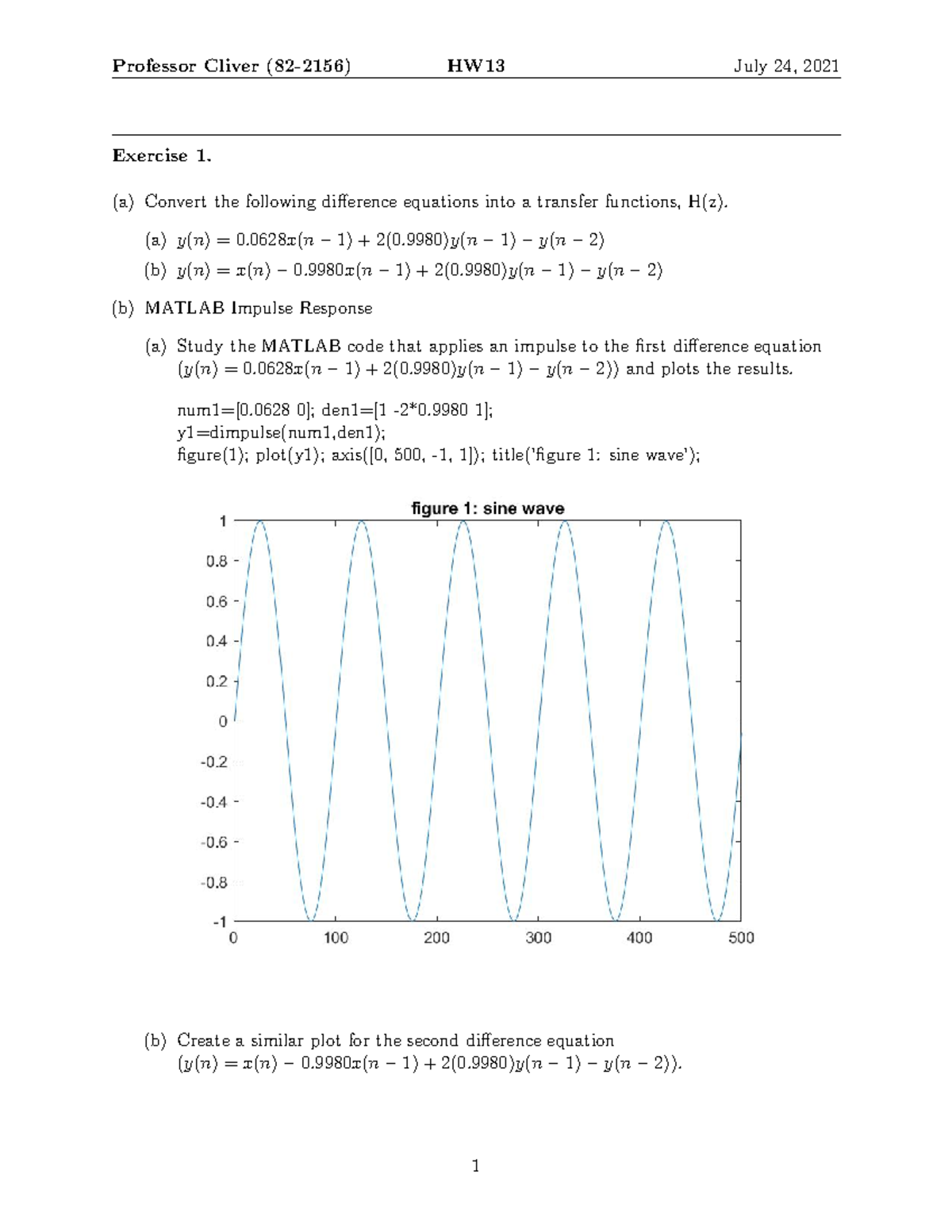 Hw13 - Hw 13 - Professor Cliver (82-2156) HW13 July 24, 2021 Exercise 1 ...