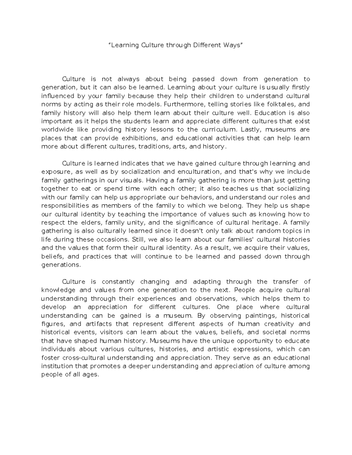 GC Group 1 - “Learning Culture through Different Ways” Culture is not ...